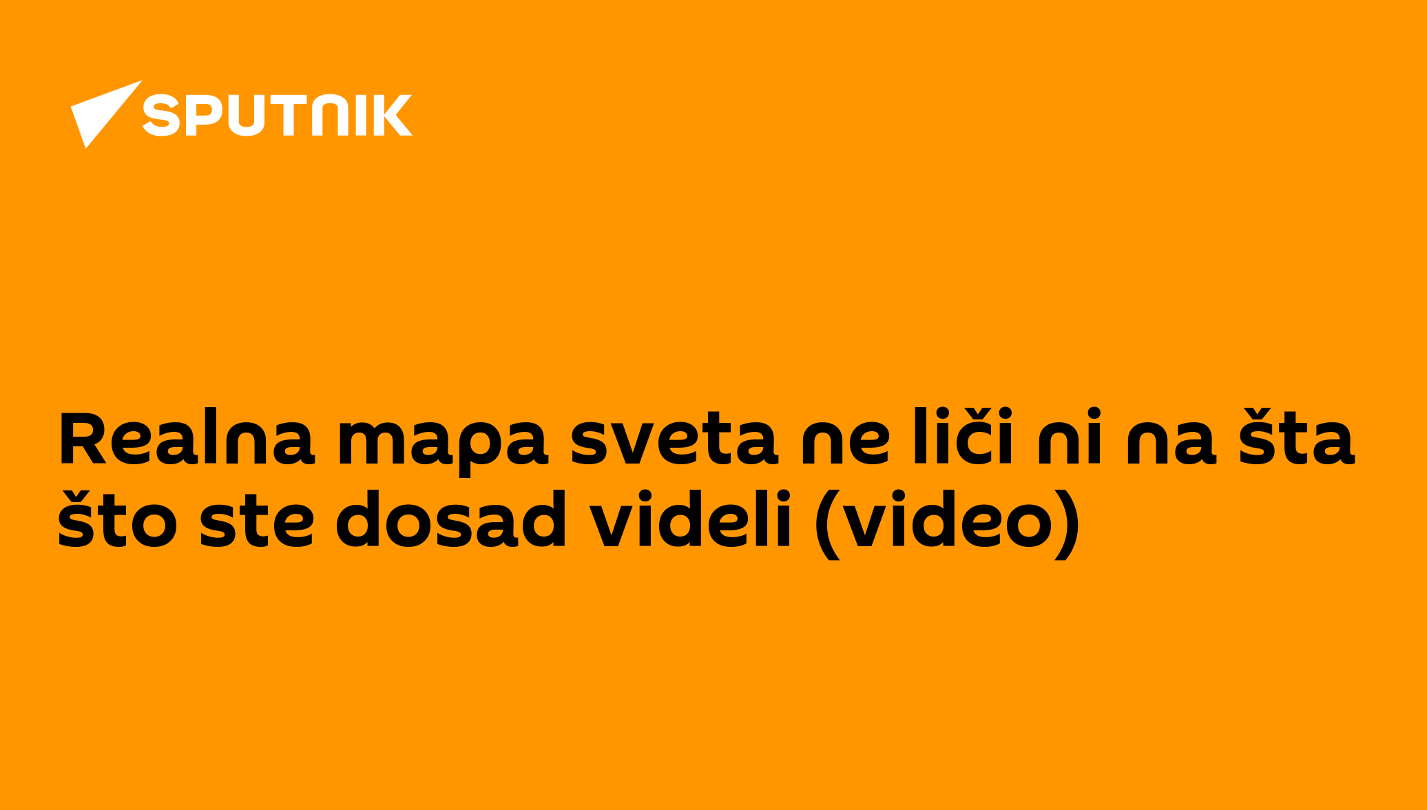 Realna mapa sveta ne liči ni na šta što ste dosad videli (video) - 17. ...