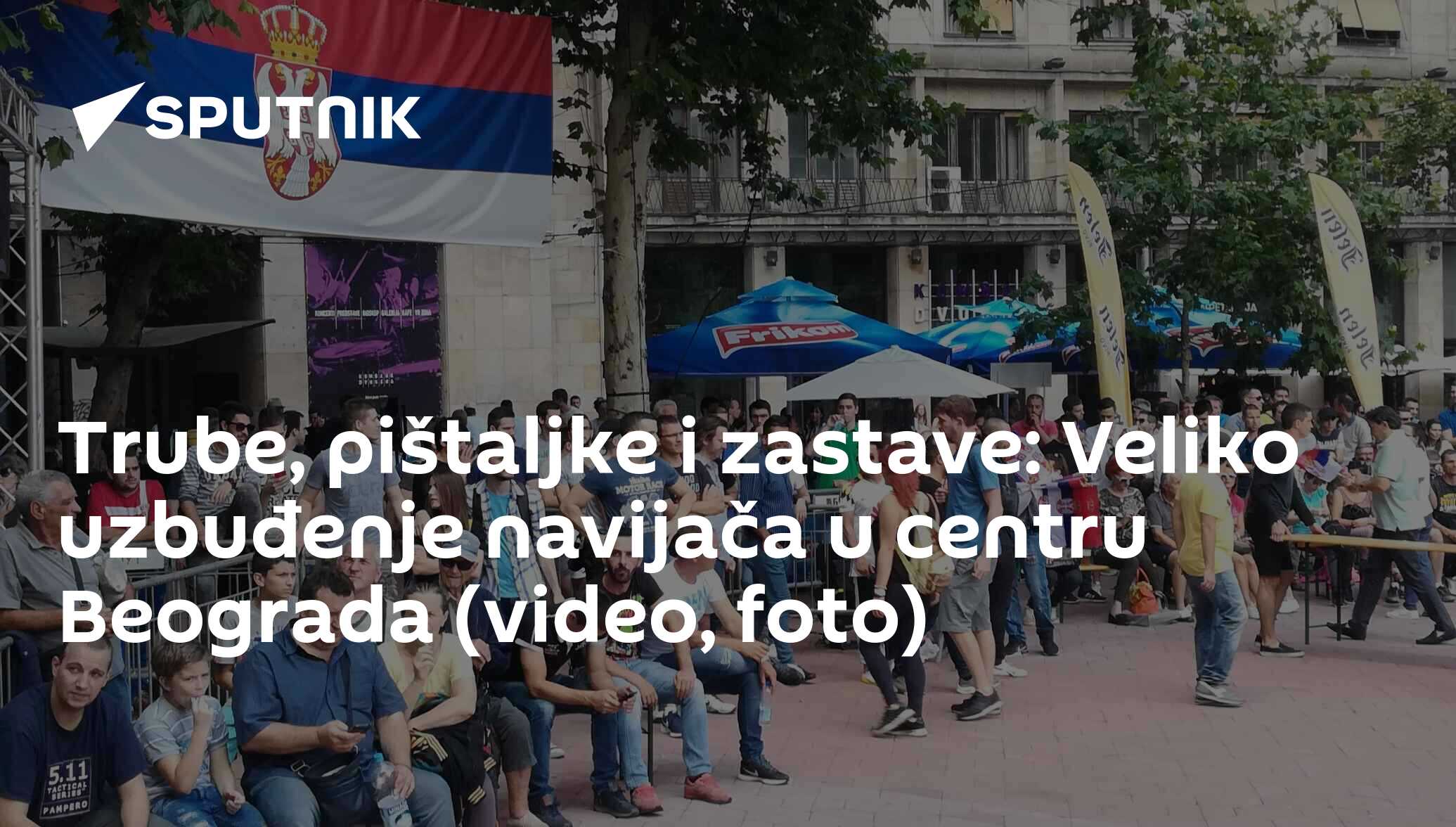 Trube, pištaljke i zastave: Veliko uzbuđenje navijača u centru Beograda (video, foto) - 17.06. ...
