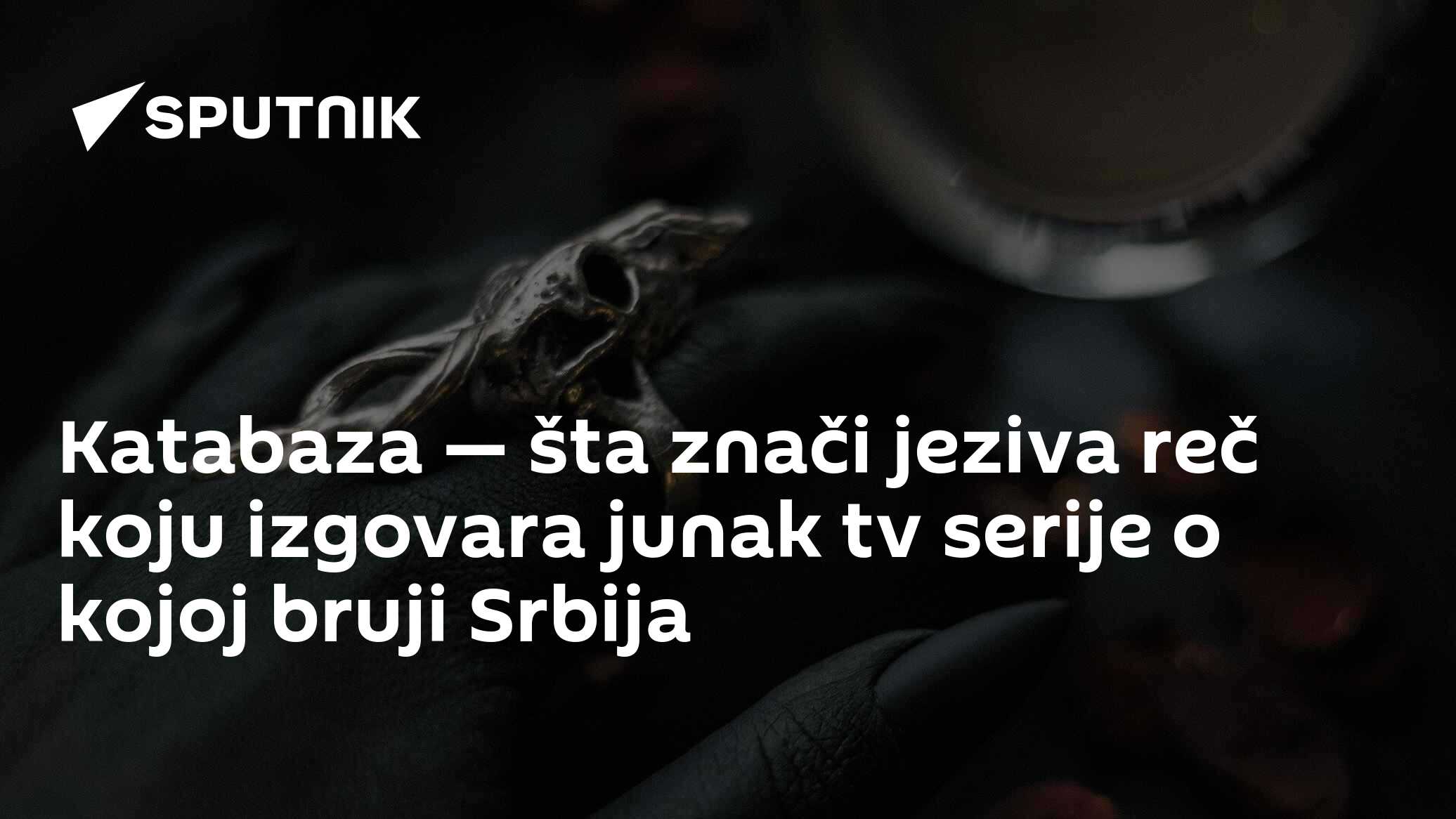 Katabaza — šta znači jeziva reč koju izgovara junak tv serije o kojoj ...