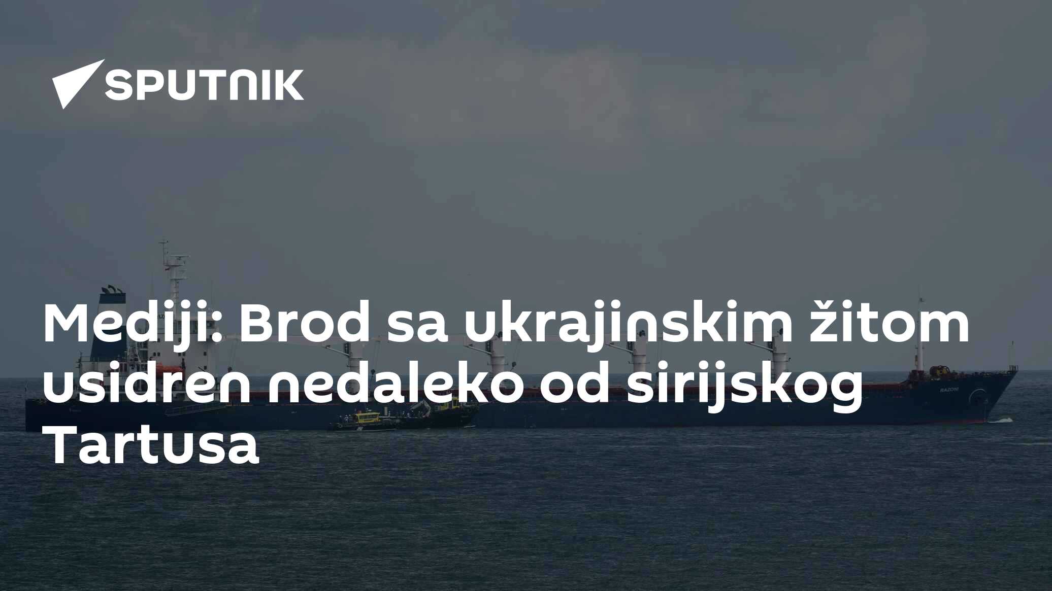 Mediji: Brod sa ukrajinskim žitom usidren nedaleko od sirijskog Tartusa ...