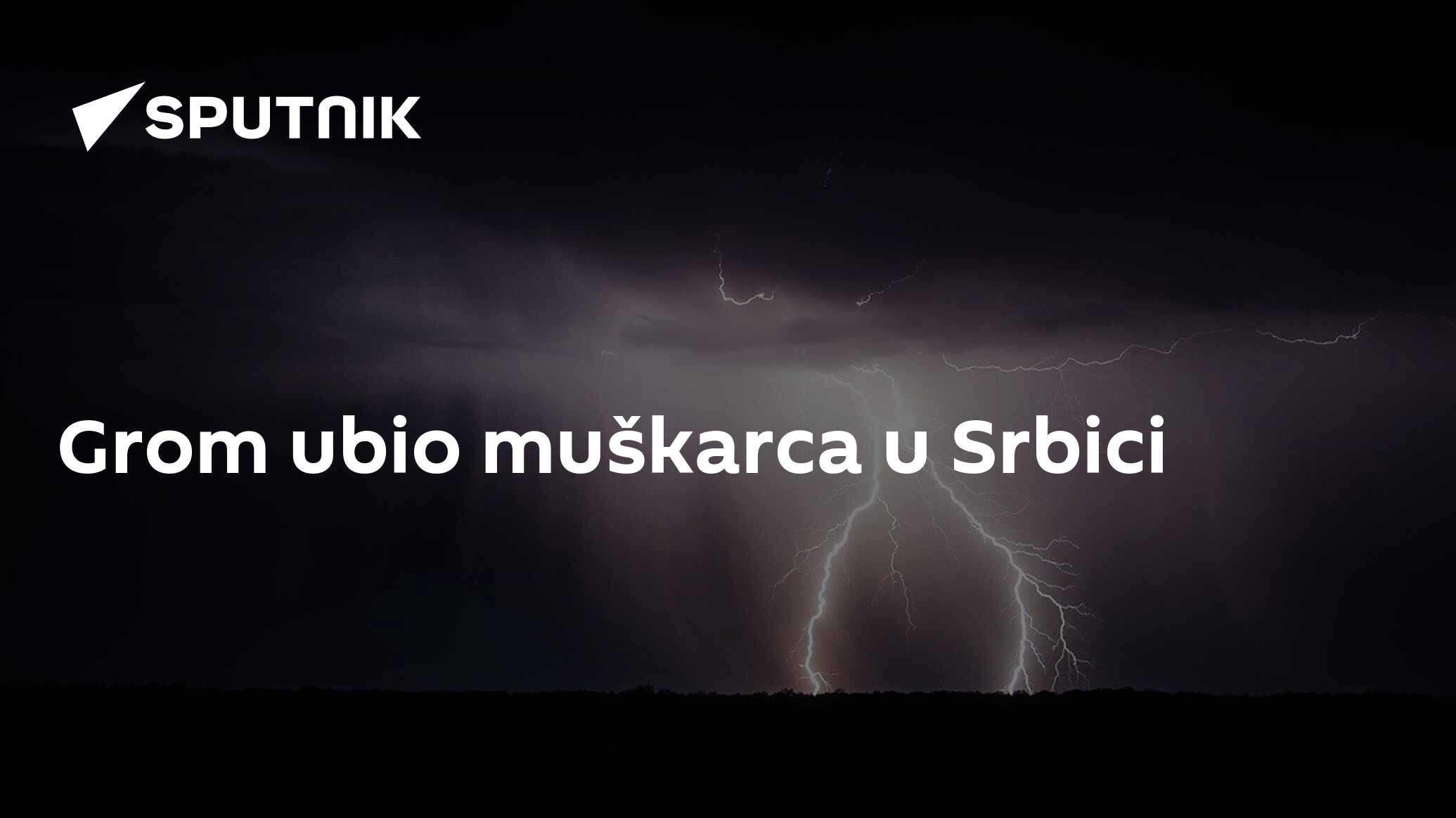 Grom ubio muškarca u Srbici - 14.08.2022, Sputnik Srbija