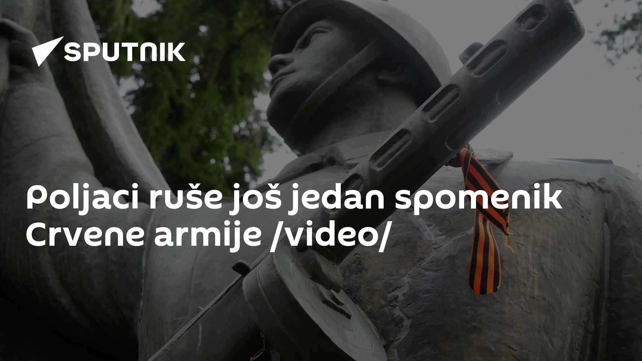 Poljaci ruše još jedan spomenik Crvene armije /video/ - 25.08.2022 ...