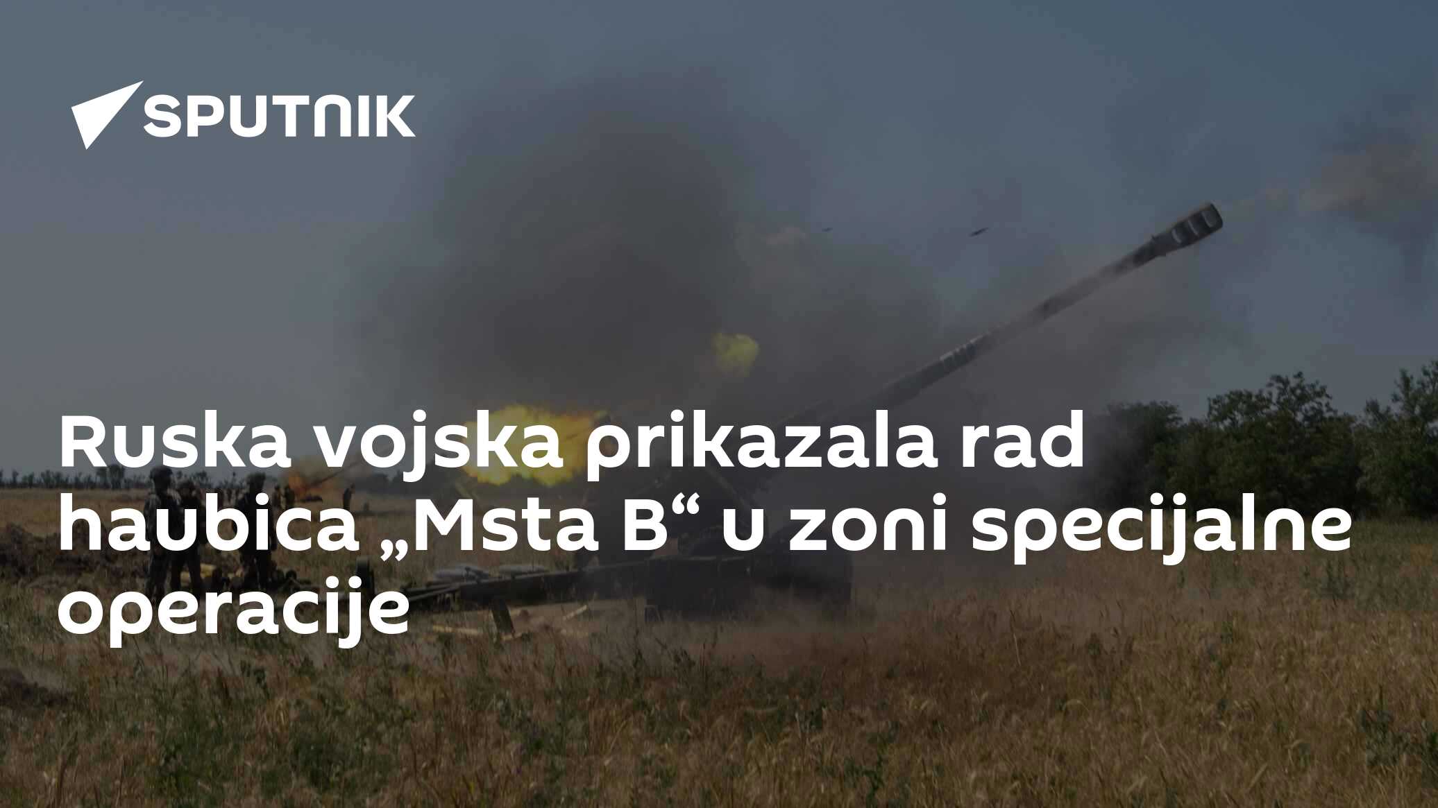 Ruska vojska prikazala rad haubica „Msta B“ u zoni specijalne operacije ...