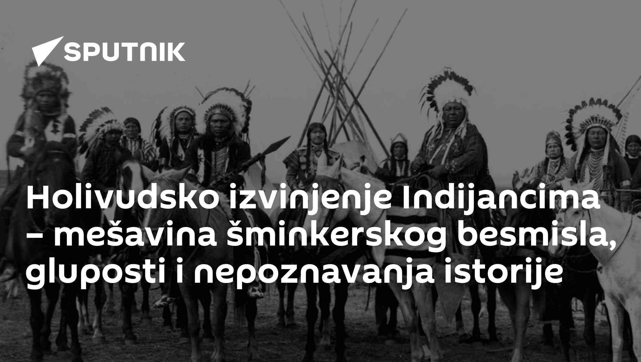 Holivudsko izvinjenje Indijancima – mešavina šminkerskog besmisla ...