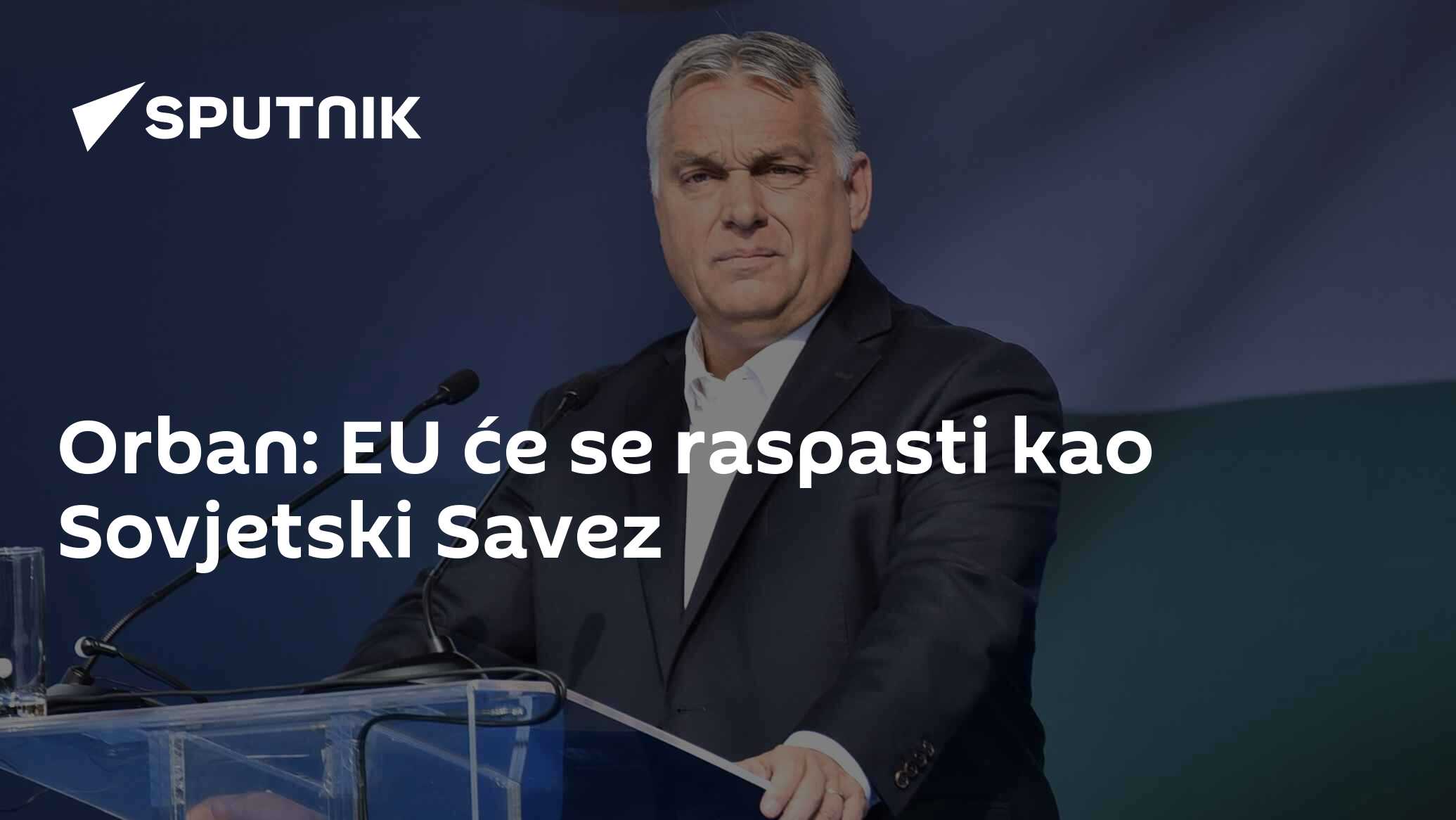 Orban: EU će se raspasti kao Sovjetski Savez - 23.10.2022, Sputnik Srbija