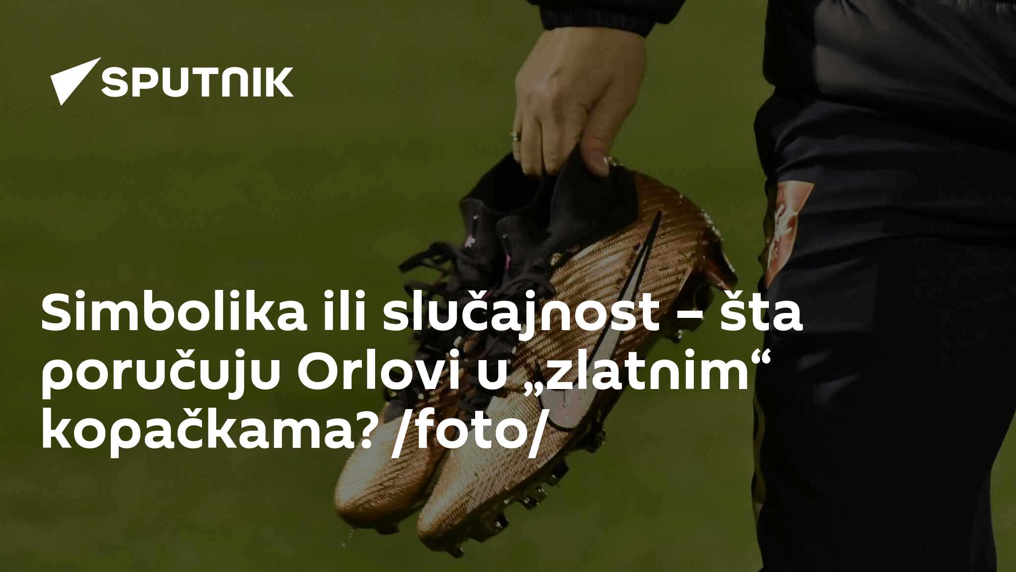 Simbolika ili slučajnost – šta poručuju Orlovi u „zlatnim“ kopačkama ...