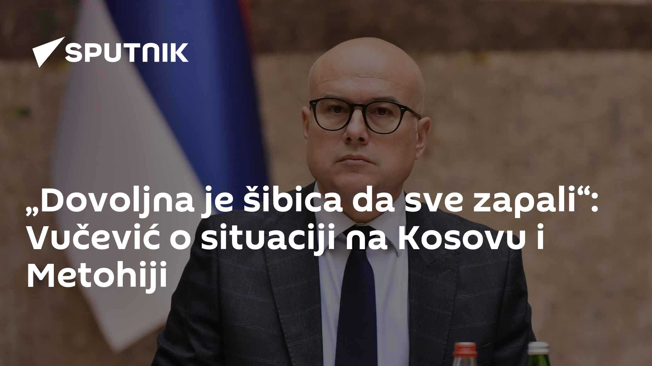 „Dovoljna je šibica da sve zapali“: Vučević o situaciji na Kosovu i Metohiji - 07.12.2022 ...