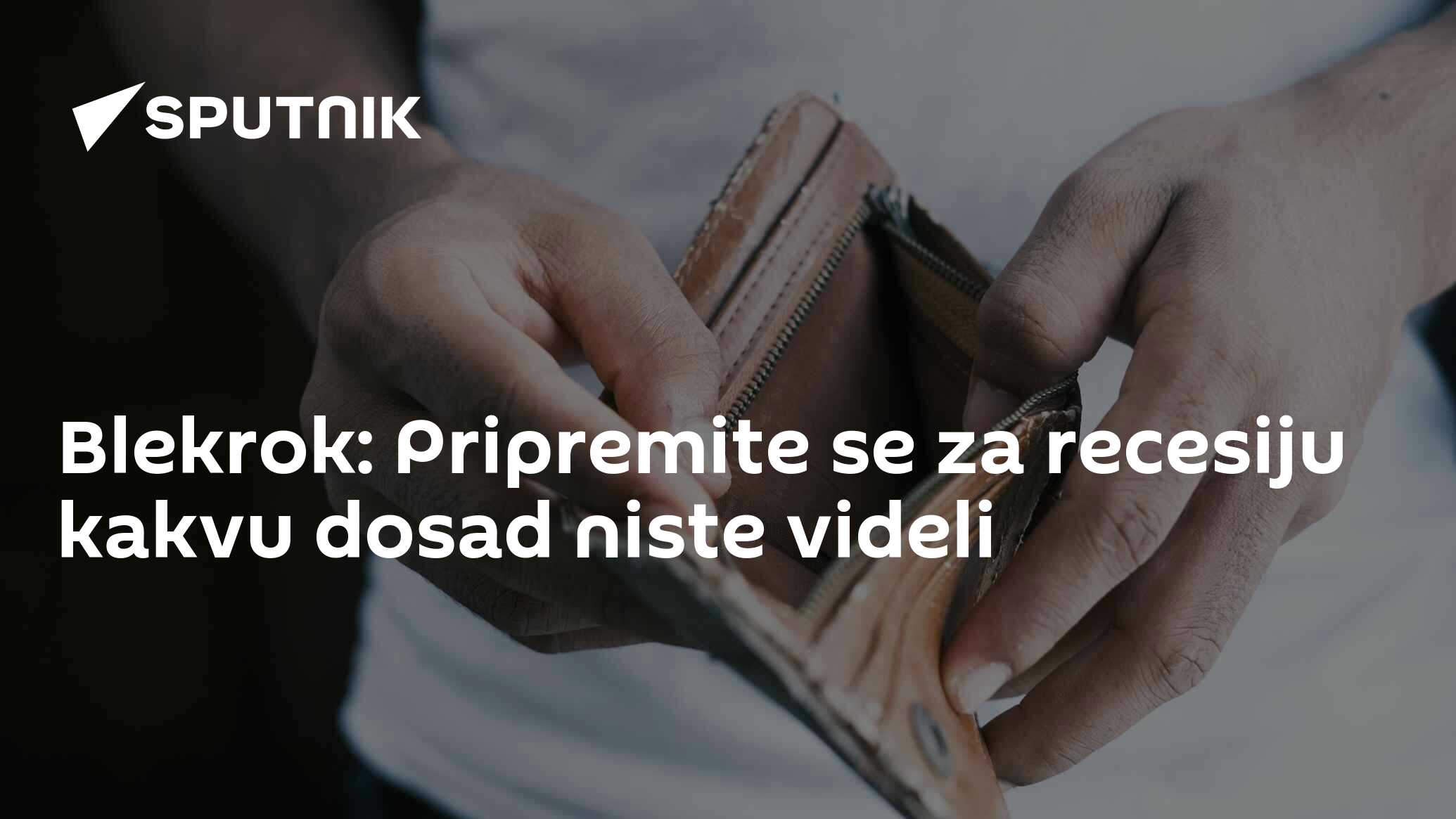 Blekrok: Pripremite se za recesiju kakvu dosad niste videli - 11.12. ...