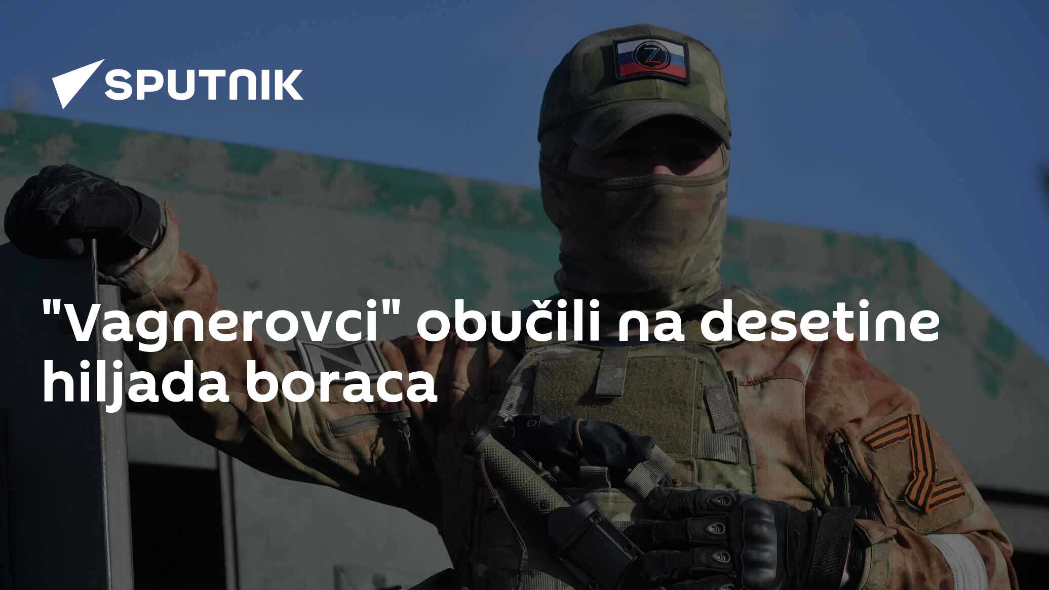 "Vagnerovci" obučili na desetine hiljada boraca - 02.01.2023, Sputnik ...