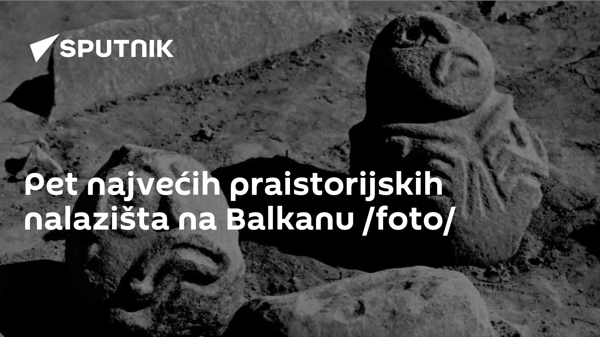 Pet najvećih praistorijskih nalazišta na Balkanu /foto/ - 13.01.2023 ...