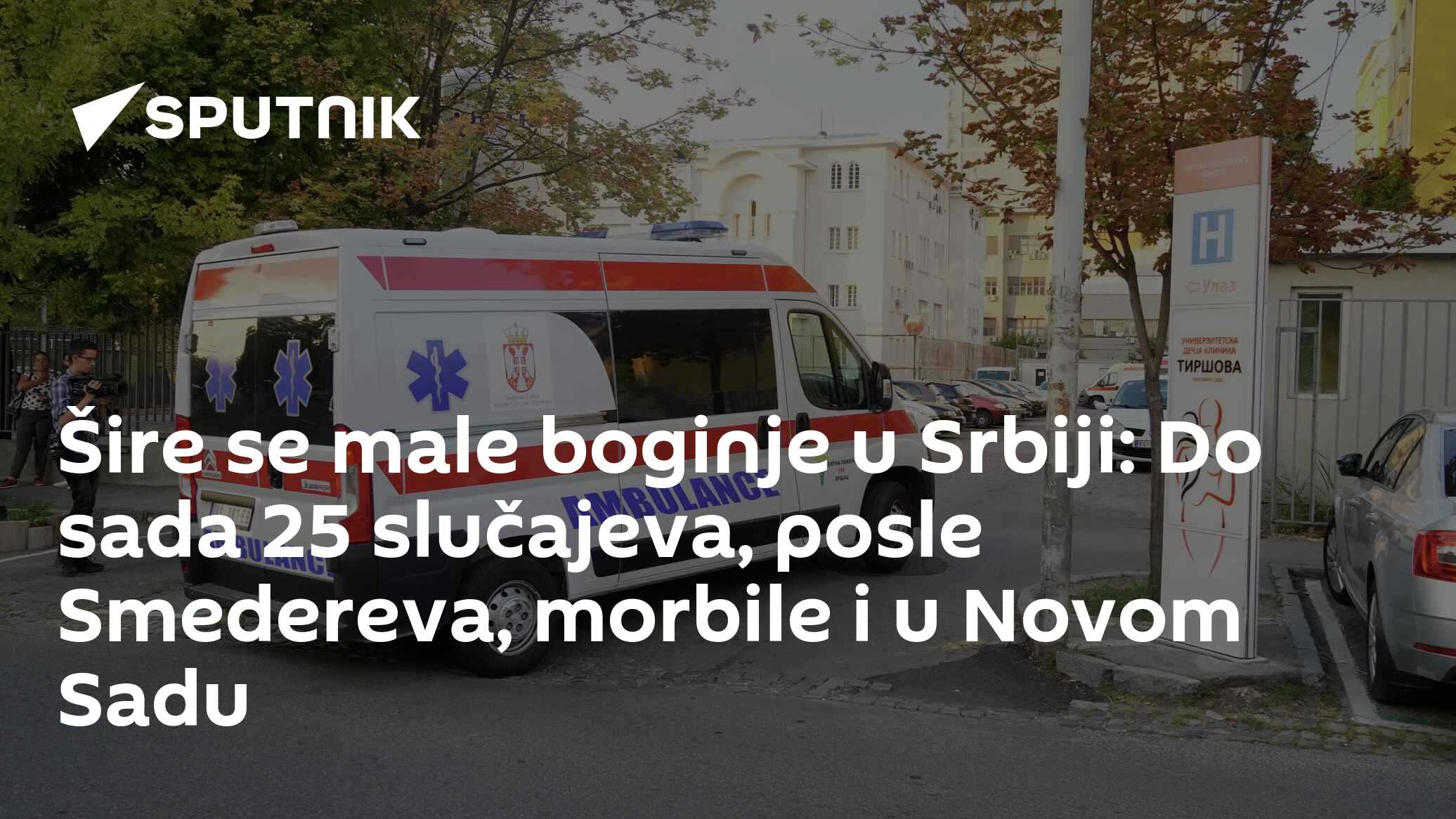 Šire se male boginje u Srbiji: Do sada 25 slučajeva, posle Smedereva ...