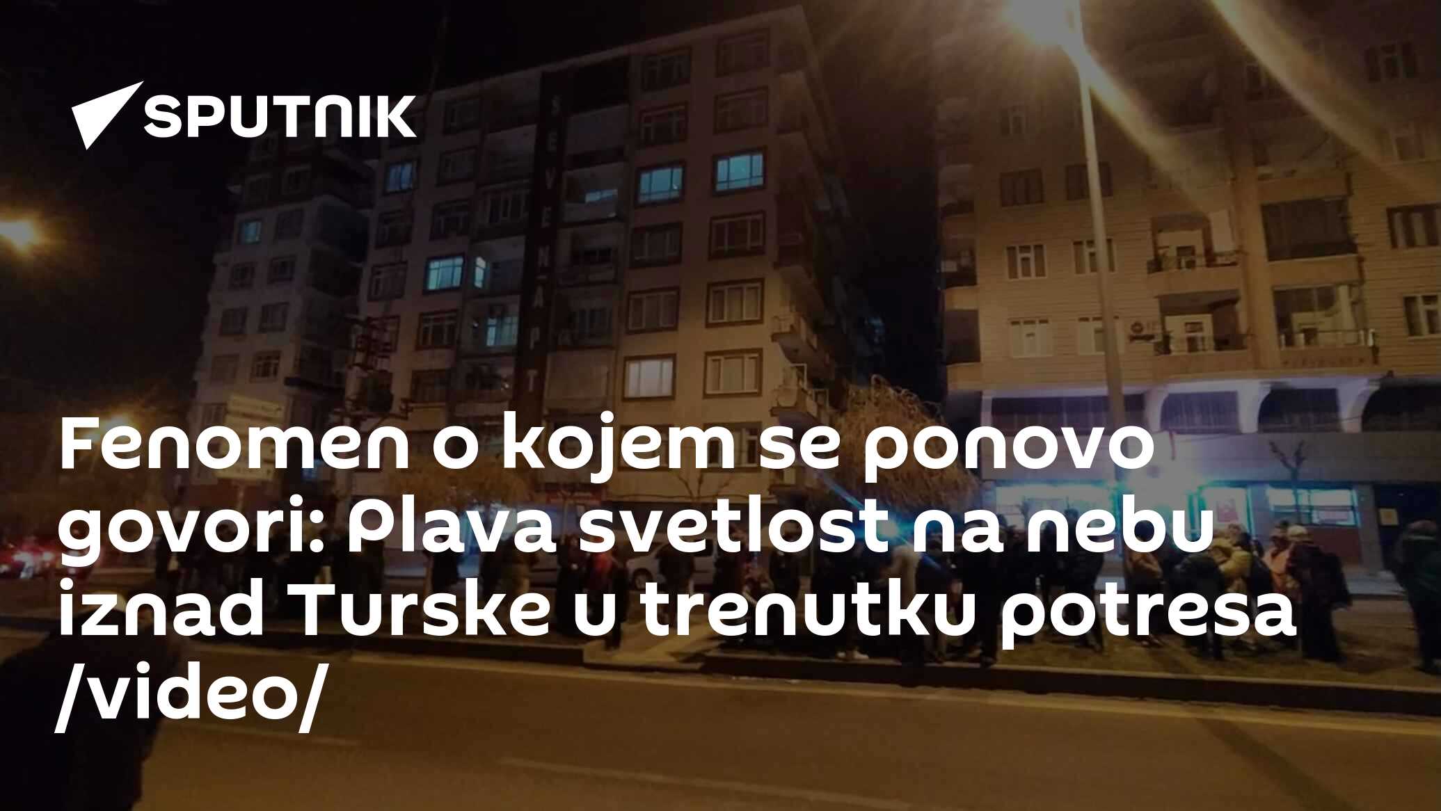Fenomen o kojem se ponovo govori: Plava svetlost na nebu iznad Turske u trenutku potresa /video ...