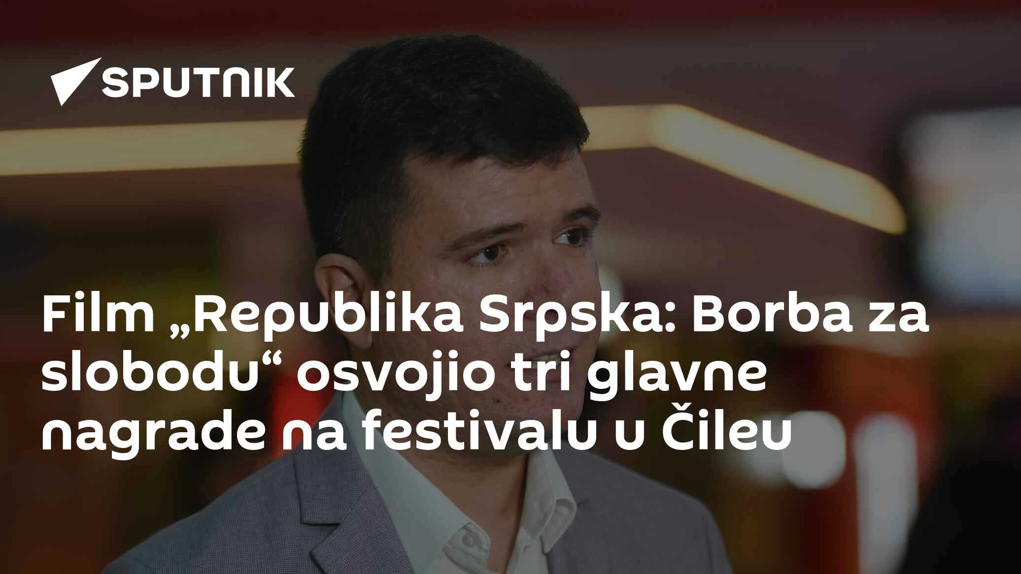 Film „Republika Srpska: Borba za slobodu“ osvojio tri glavne nagrade na festivalu u Čileu - 11. ...