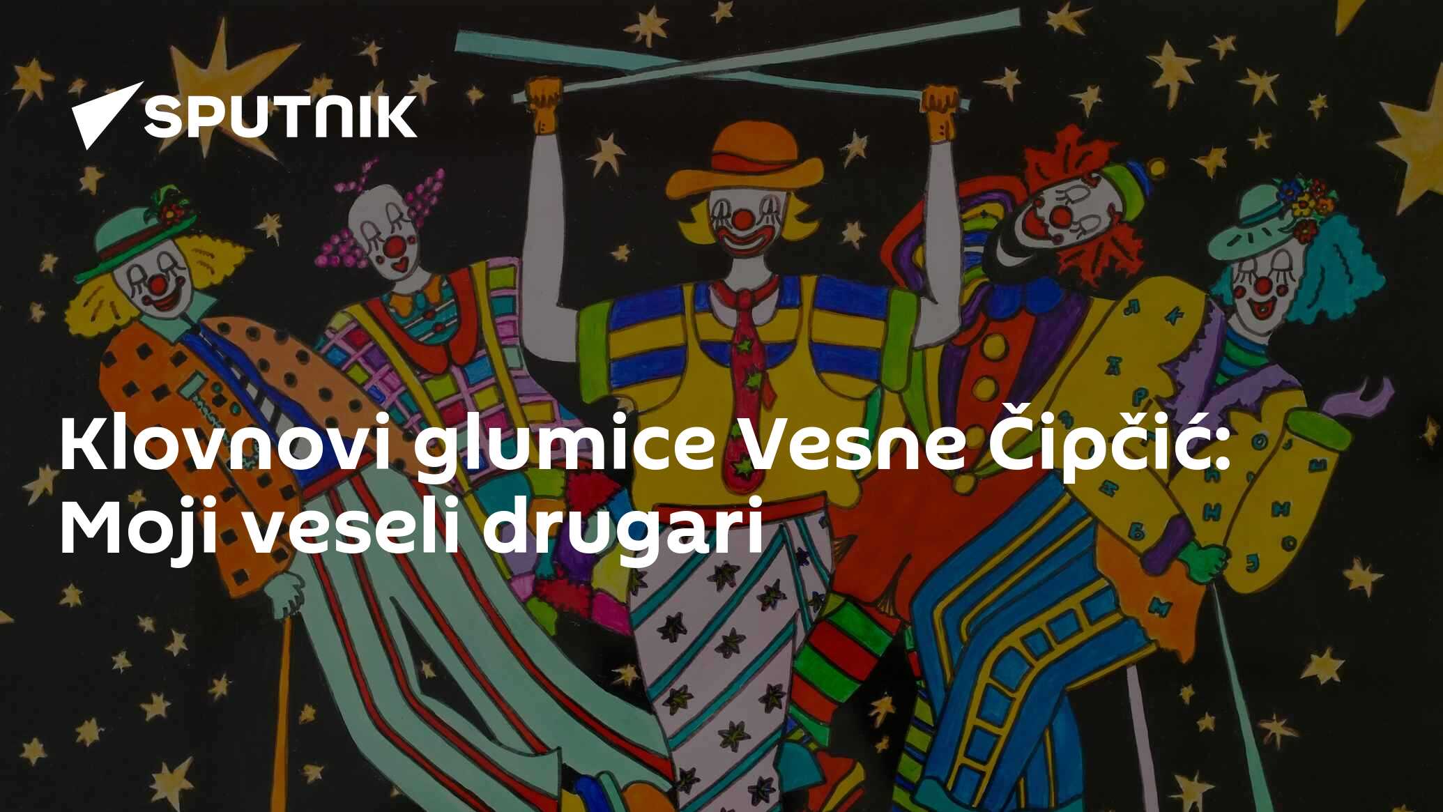 Klovnovi glumice Vesne Čipčić: Moji veseli drugari - 24.03.2023 ...