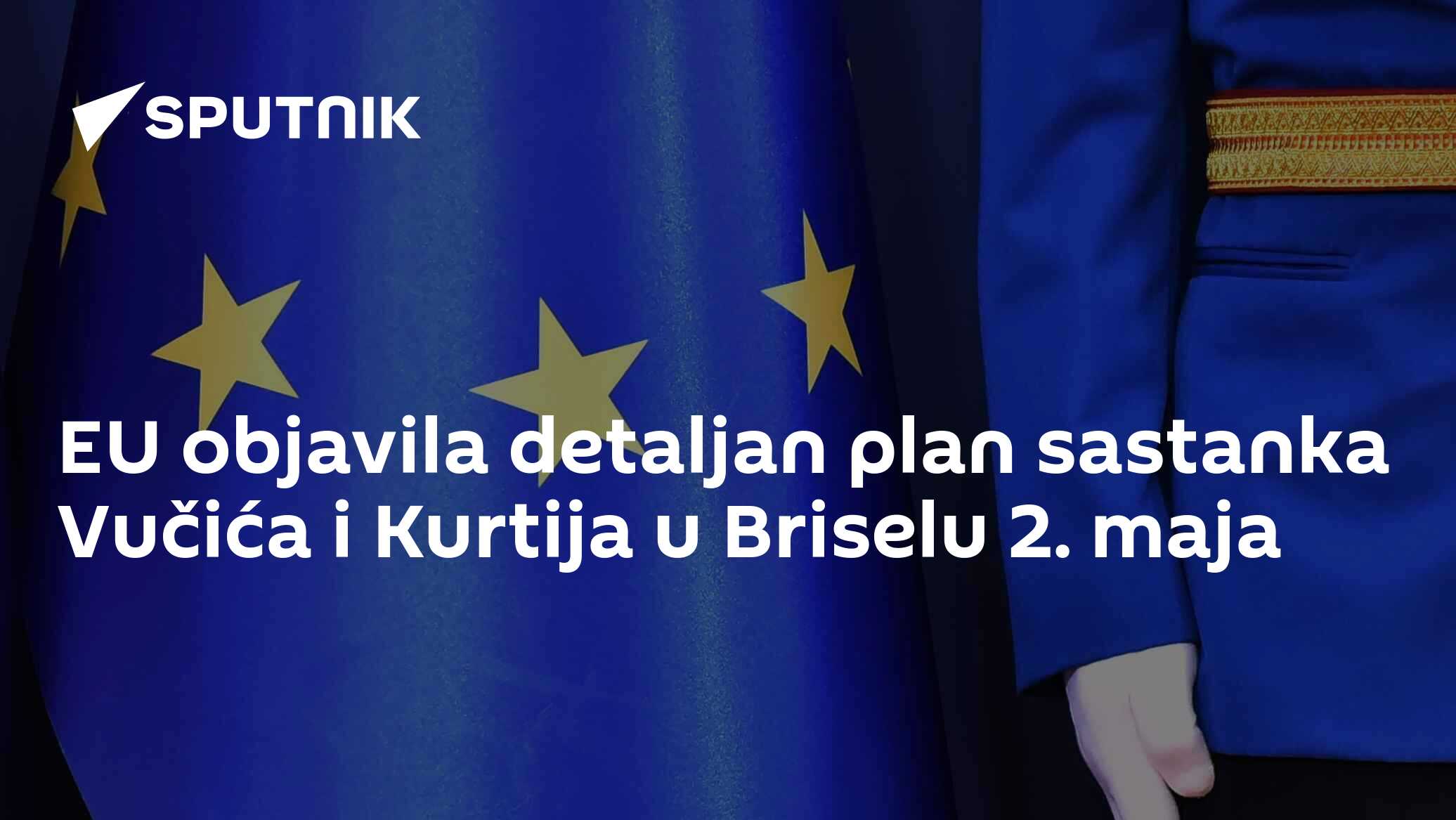 EU objavila detaljan plan sastanka Vučića i Kurtija u Briselu 2. maja ...