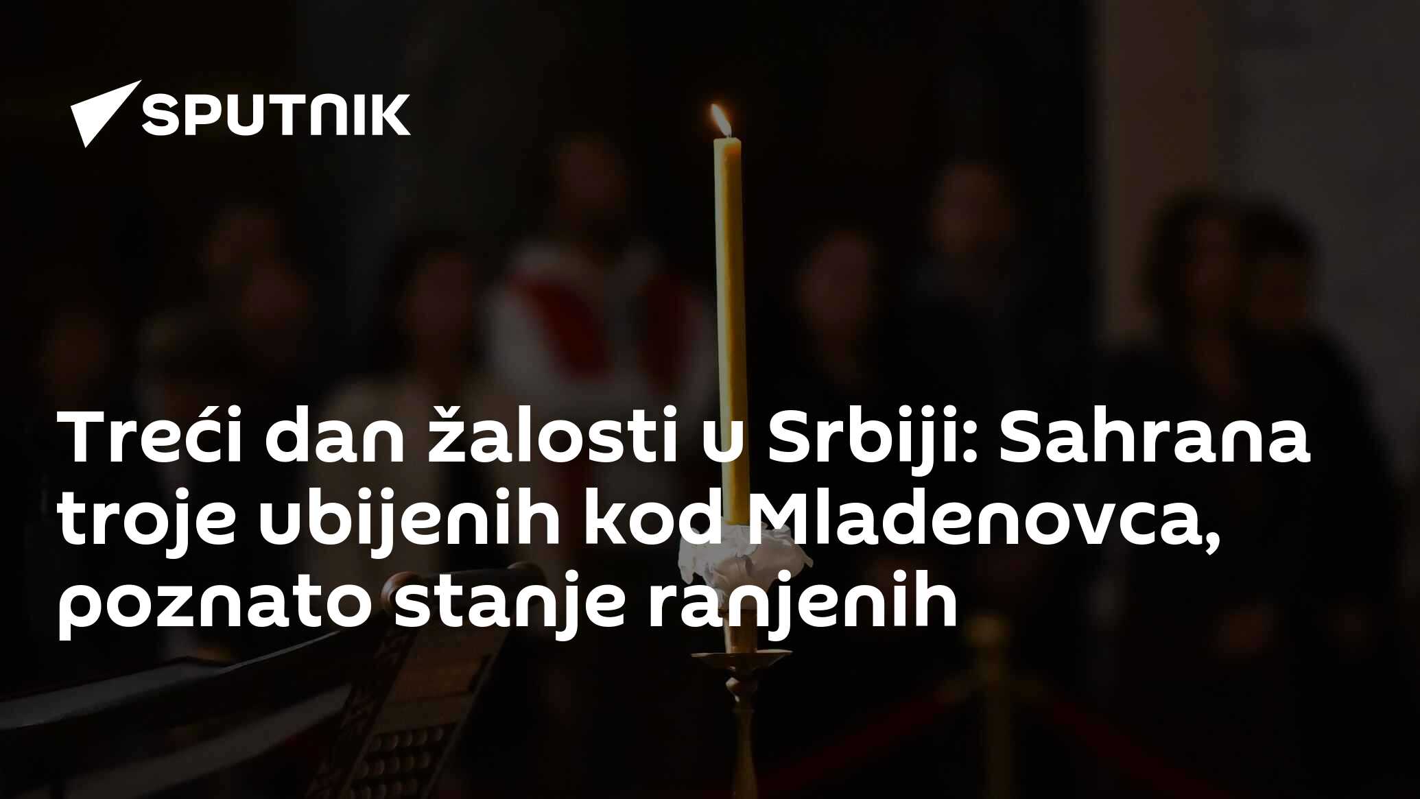 Treći dan žalosti u Srbiji: Sahrana troje ubijenih kod Mladenovca, poznato stanje ranjenih - 07. ...