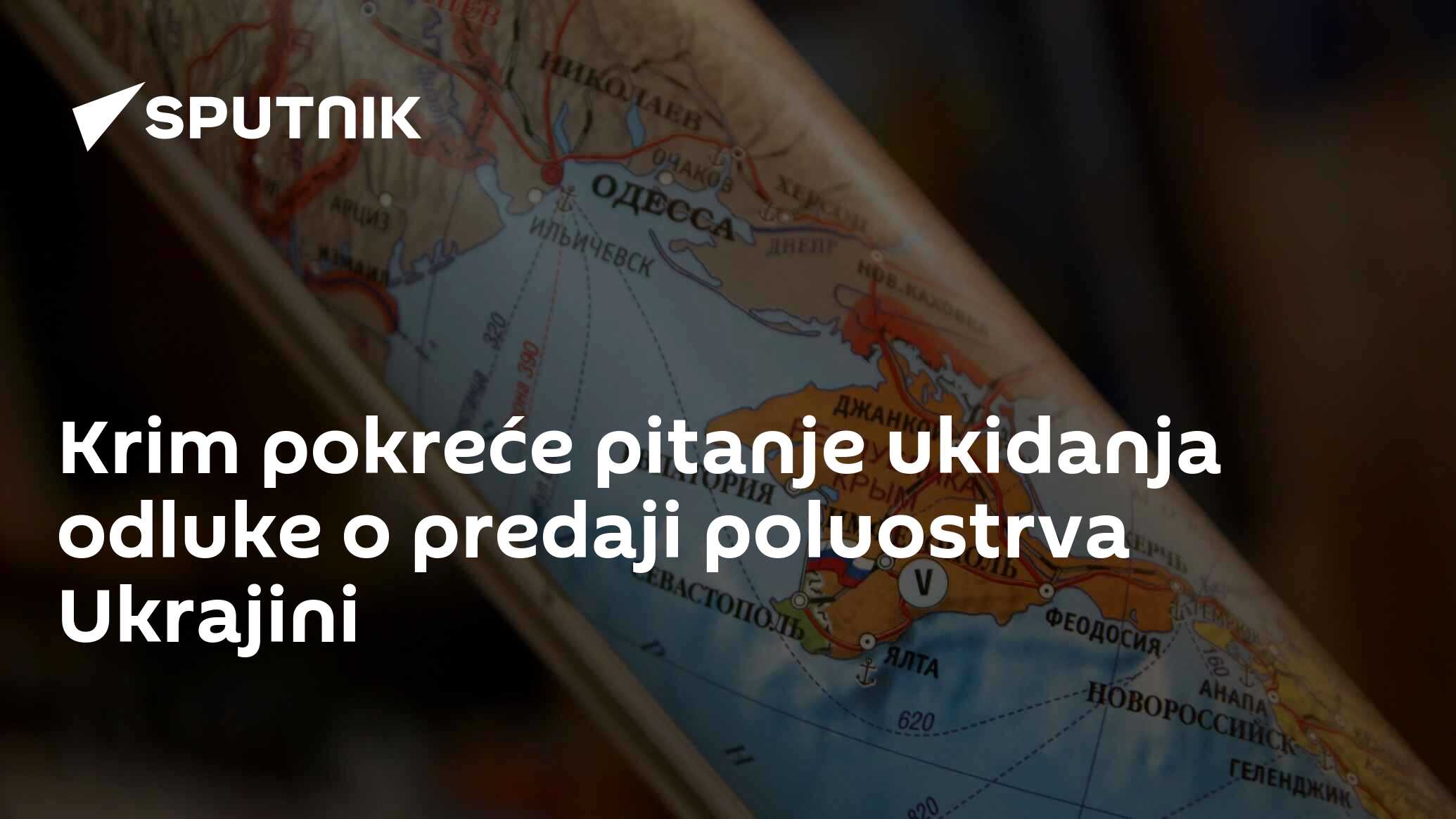 Krim pokreće pitanje ukidanja odluke o predaji poluostrva Ukrajini - 14 ...