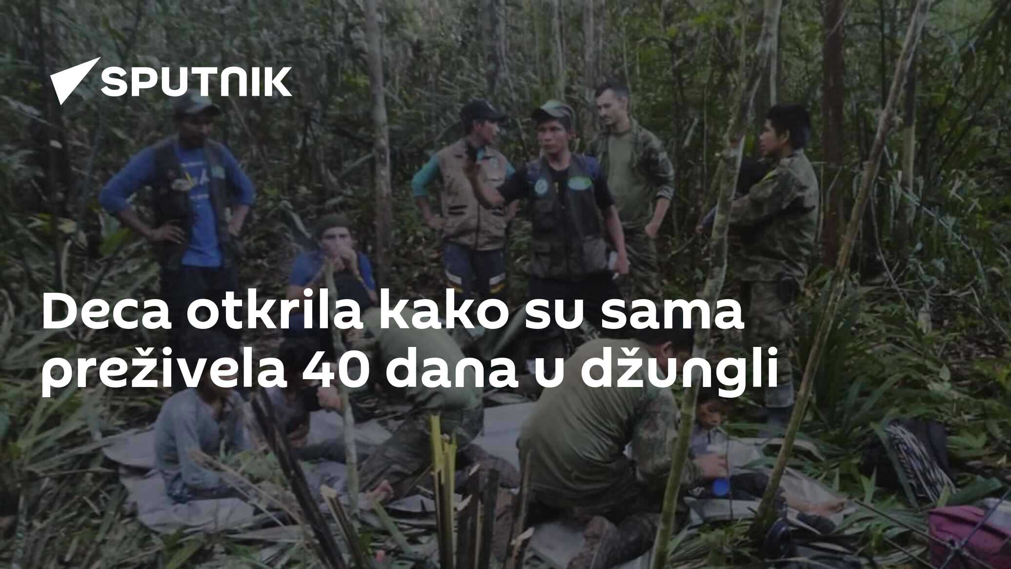 Deca otkrila kako su sama preživela 40 dana u džungli - 11.06.2023 ...