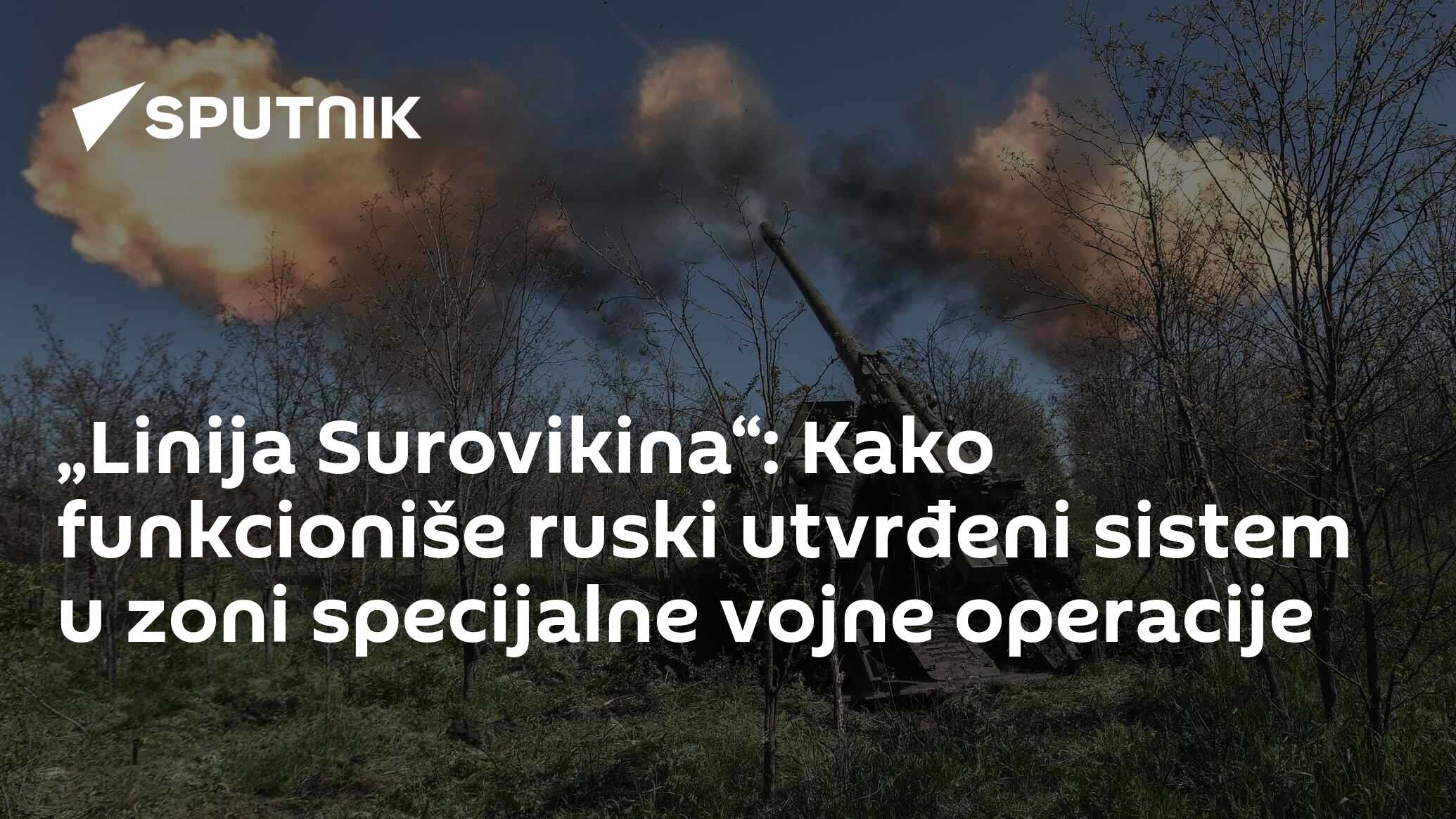 „Linija Surovikina“: Kako funkcioniše ruski utvrđeni sistem u zoni ...