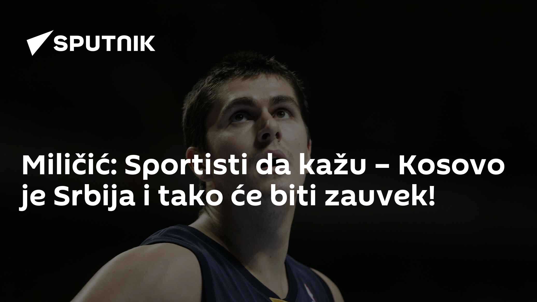 Darko Miličić: Novak Đoković i Nikola Jokić treba da kažu da je Kosovo ...