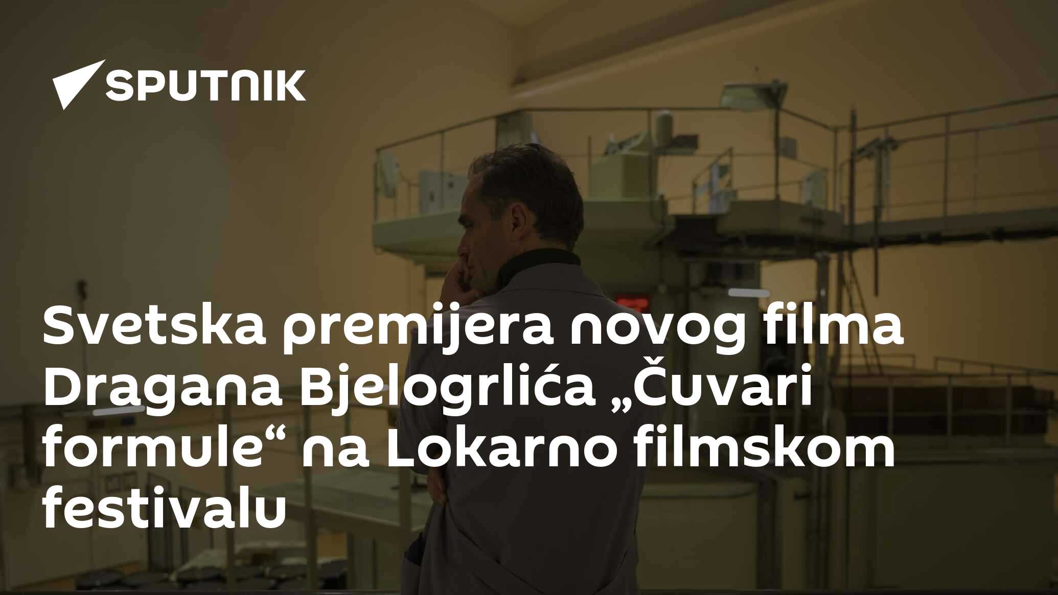 Svetska premijera novog filma Dragana Bjelogrlića „Čuvari formule“ na Lokarno filmskom festivalu ...