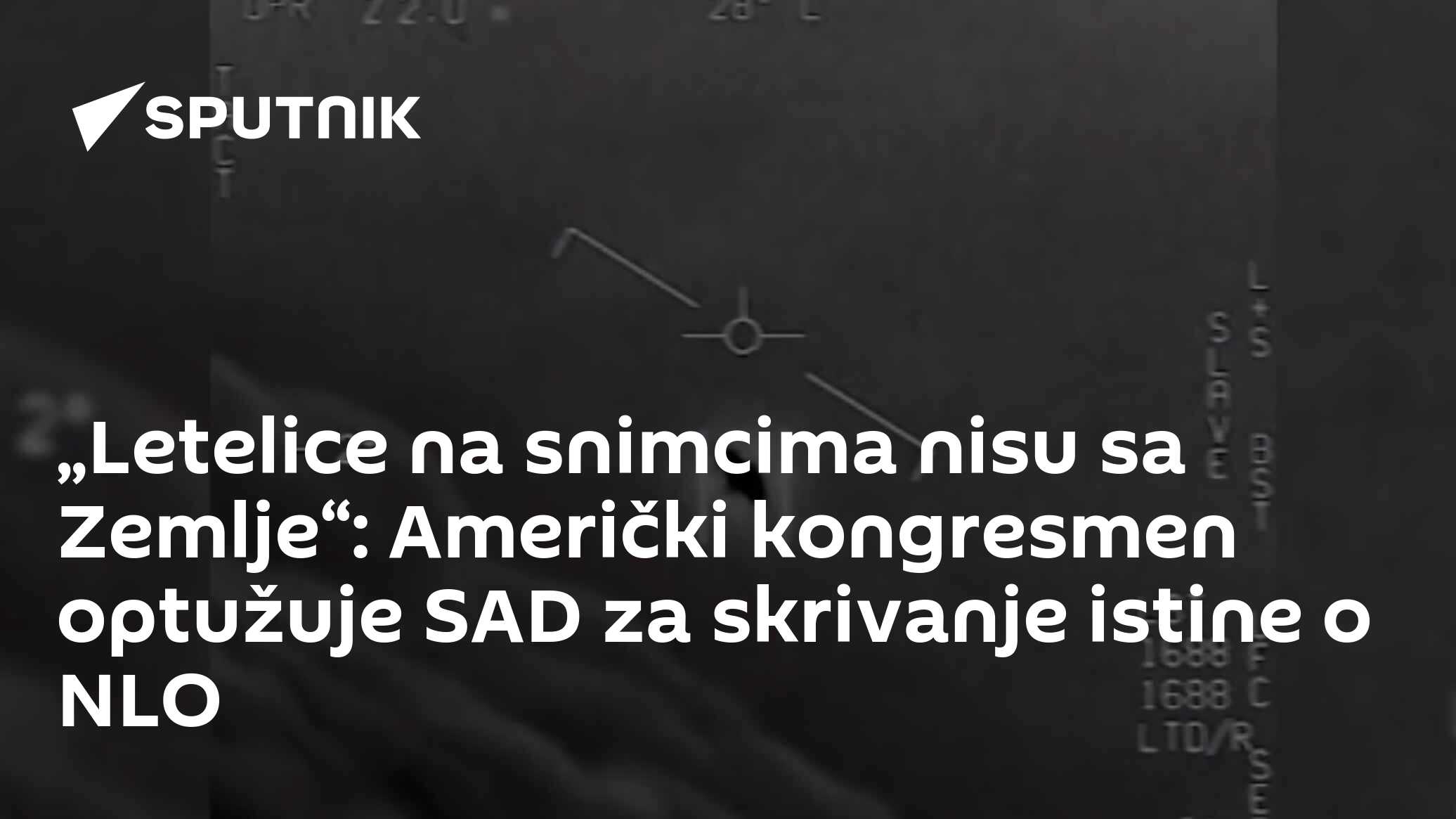„Letelice na snimcima nisu sa Zemlje“: Američki kongresmen optužuje SAD ...