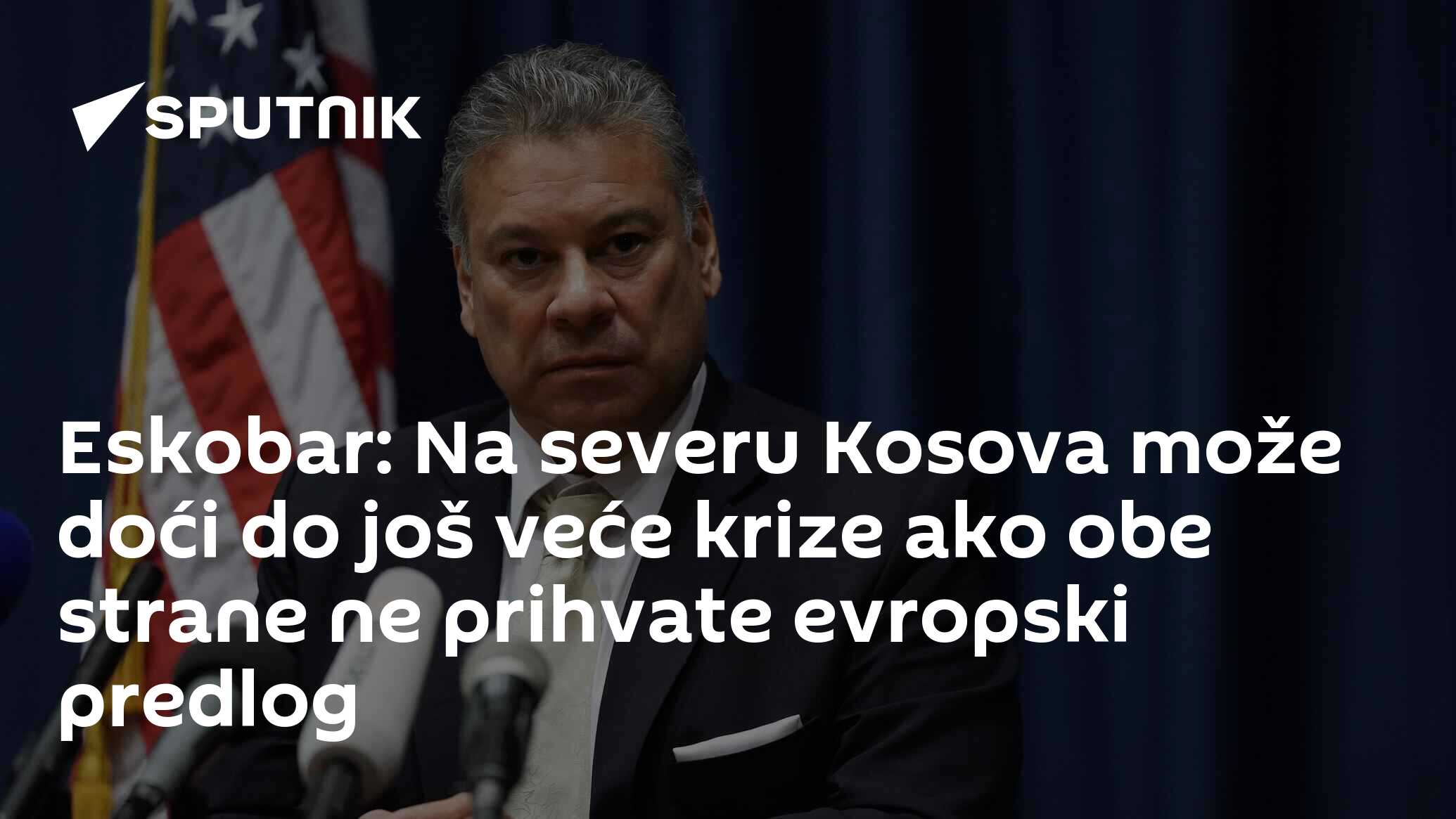 Eskobar: Na severu Kosova može doći do još veće krize ako obe strane ne prihvate evropski ...