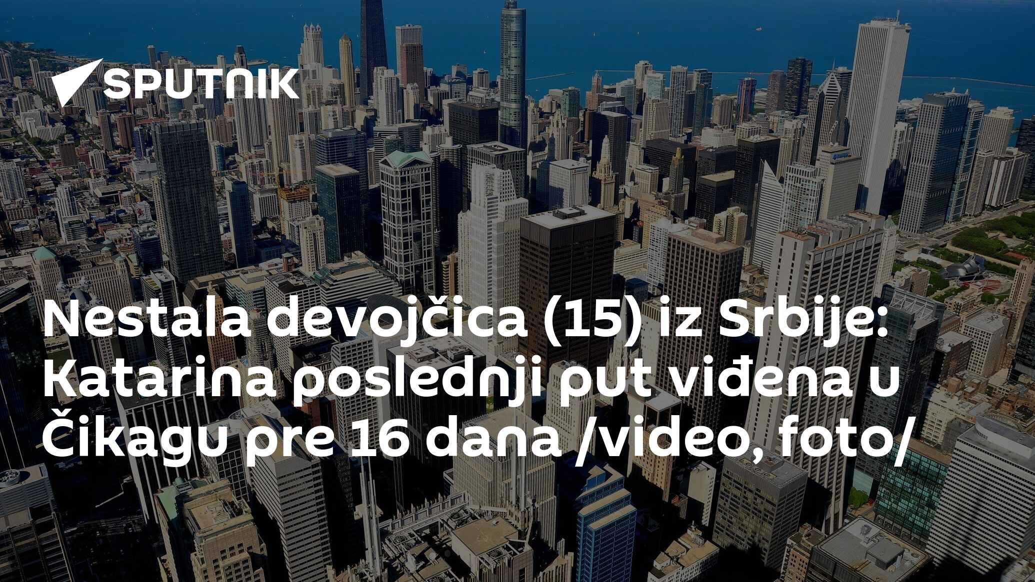 Nestala devojčica (15) iz Srbije: Katarina poslednji put viđena u Čikagu pre 16 dana /video ...