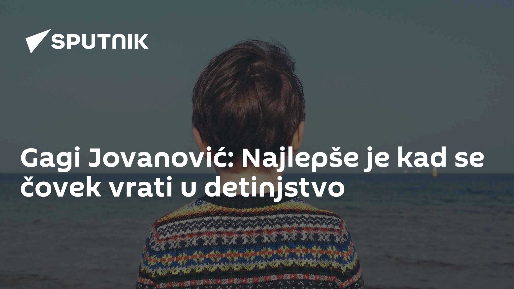 Gagi Jovanović: Najlepše je kad se čovek vrati u detinjstvo - 08.08. ...