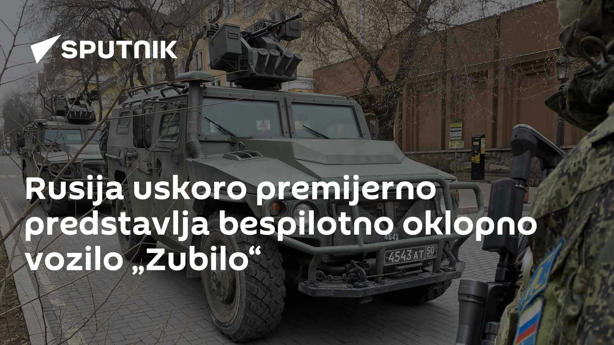 Rusija uskoro premijerno predstavlja bespilotno oklopno vozilo „Zubilo ...