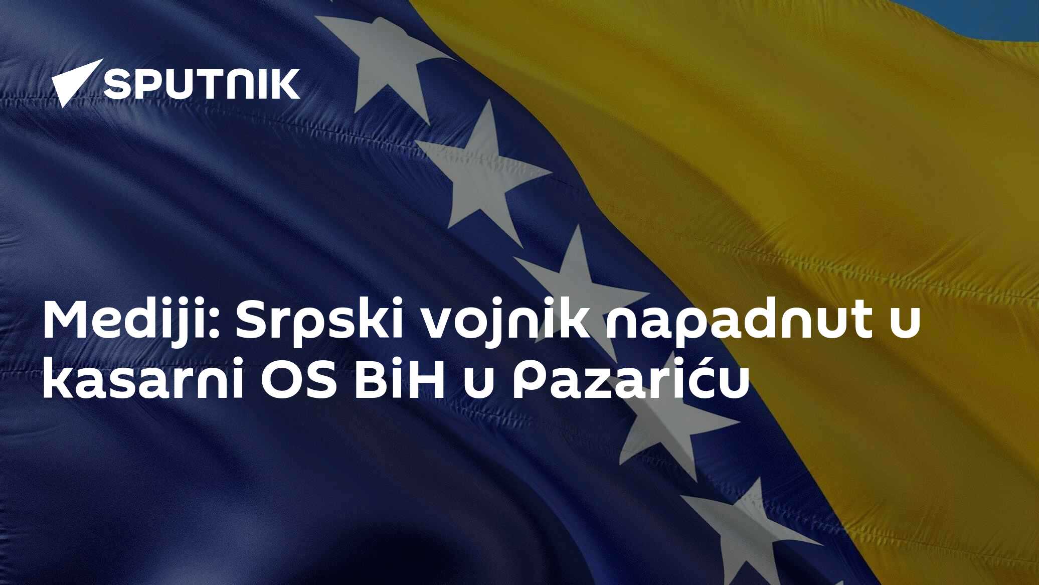 Mediji: Srpski vojnik napadnut u kasarni OS BiH u Pazariću - 15.08.2023 ...