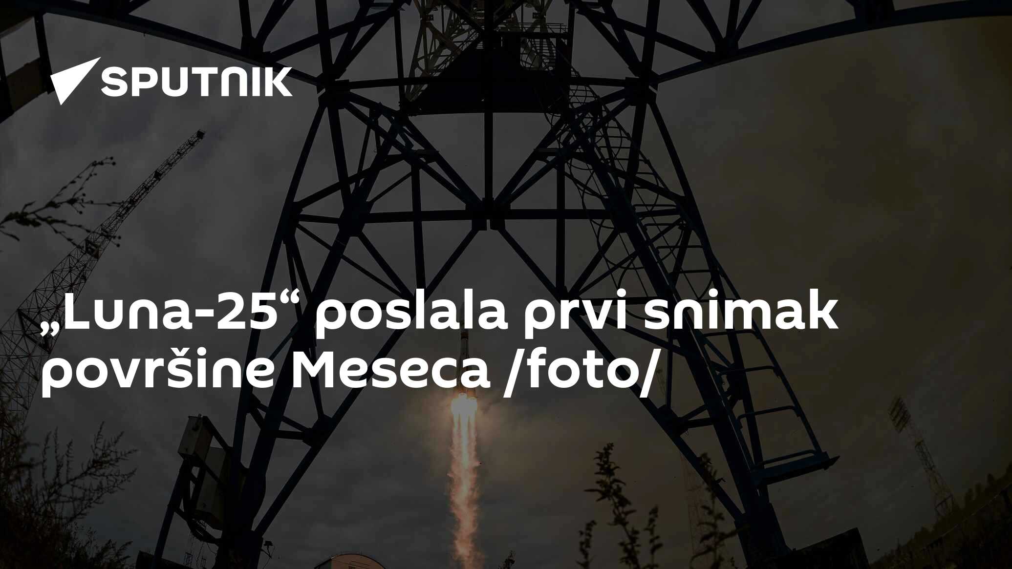 „Luna-25“ poslala prvi snimak površine Meseca /foto/ - 17.08.2023 ...