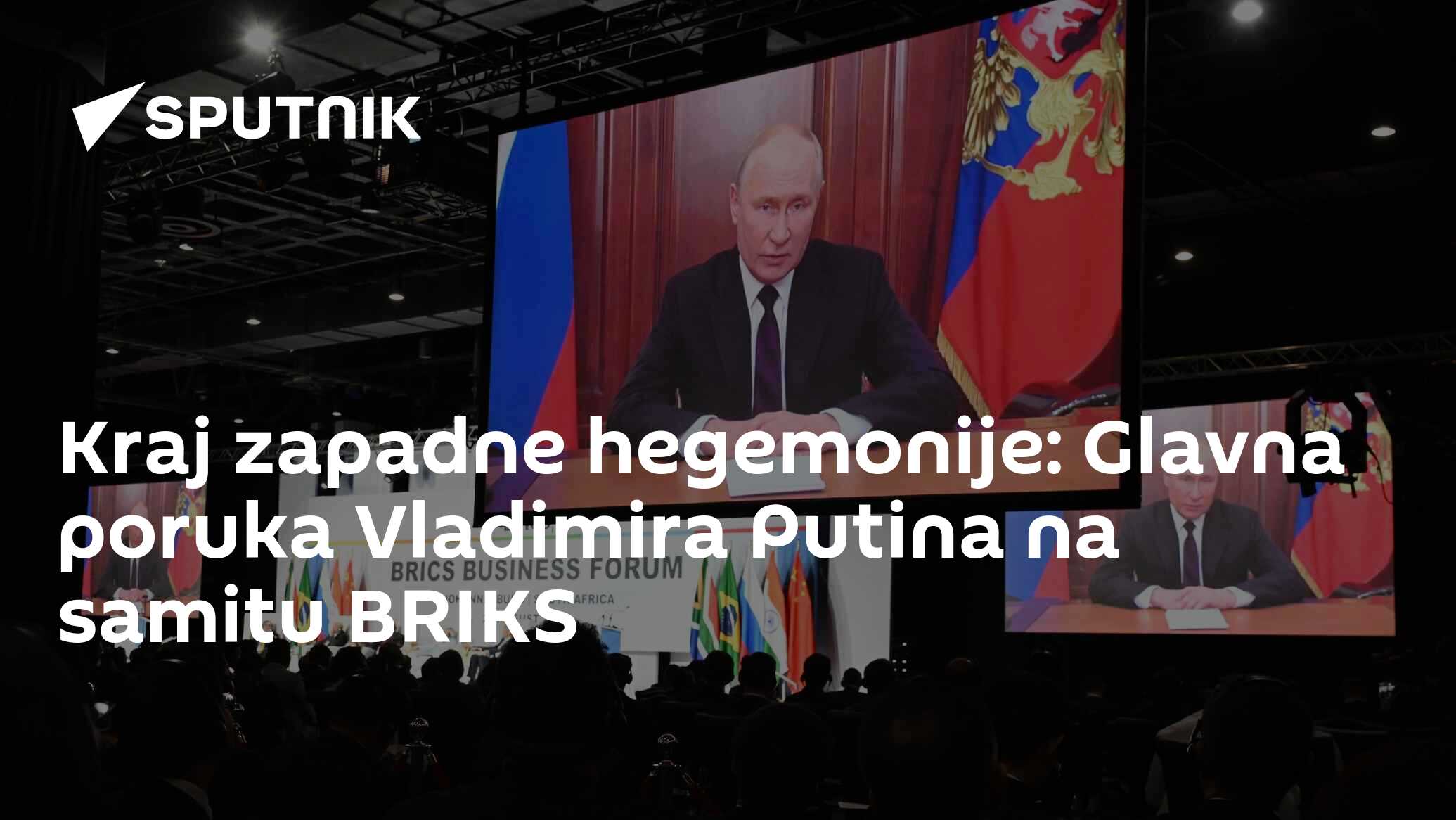 Kraj zapadne hegemonije: Glavna poruka Vladimira Putina na samitu BRIKS ...