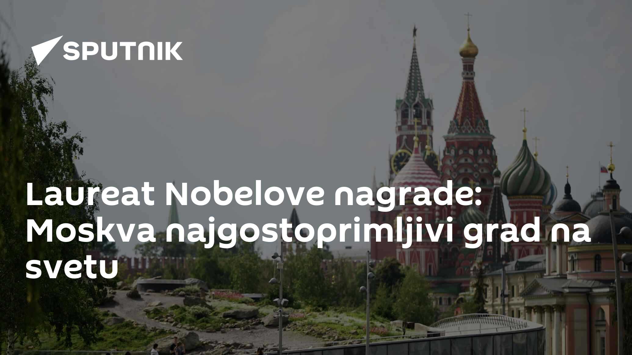 Laureat Nobelove nagrade: Moskva najgostoprimljivi grad na svetu - 29. ...