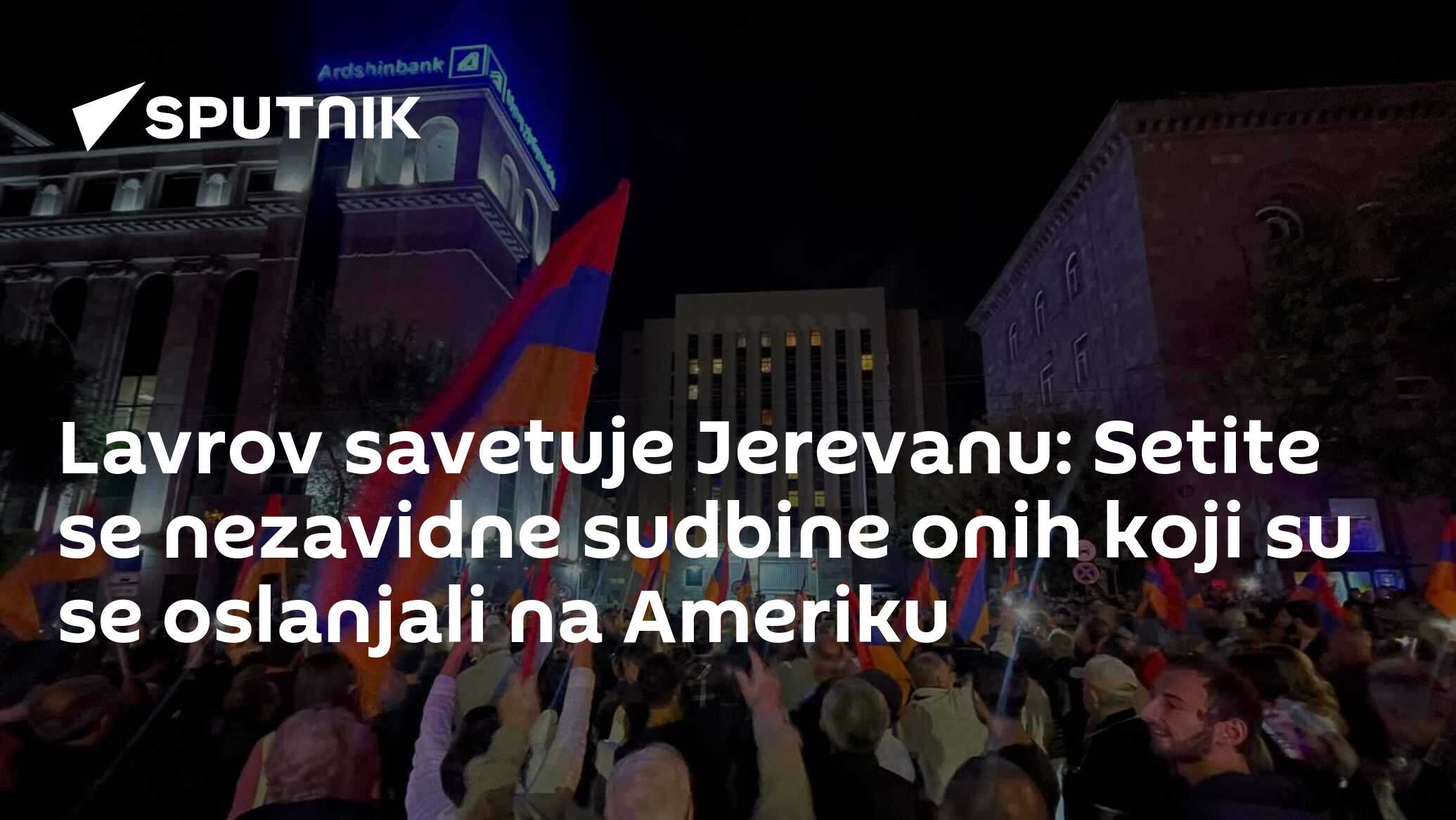Lavrov savetuje Jerevanu: Setite se nezavidne sudbine onih koji su se ...