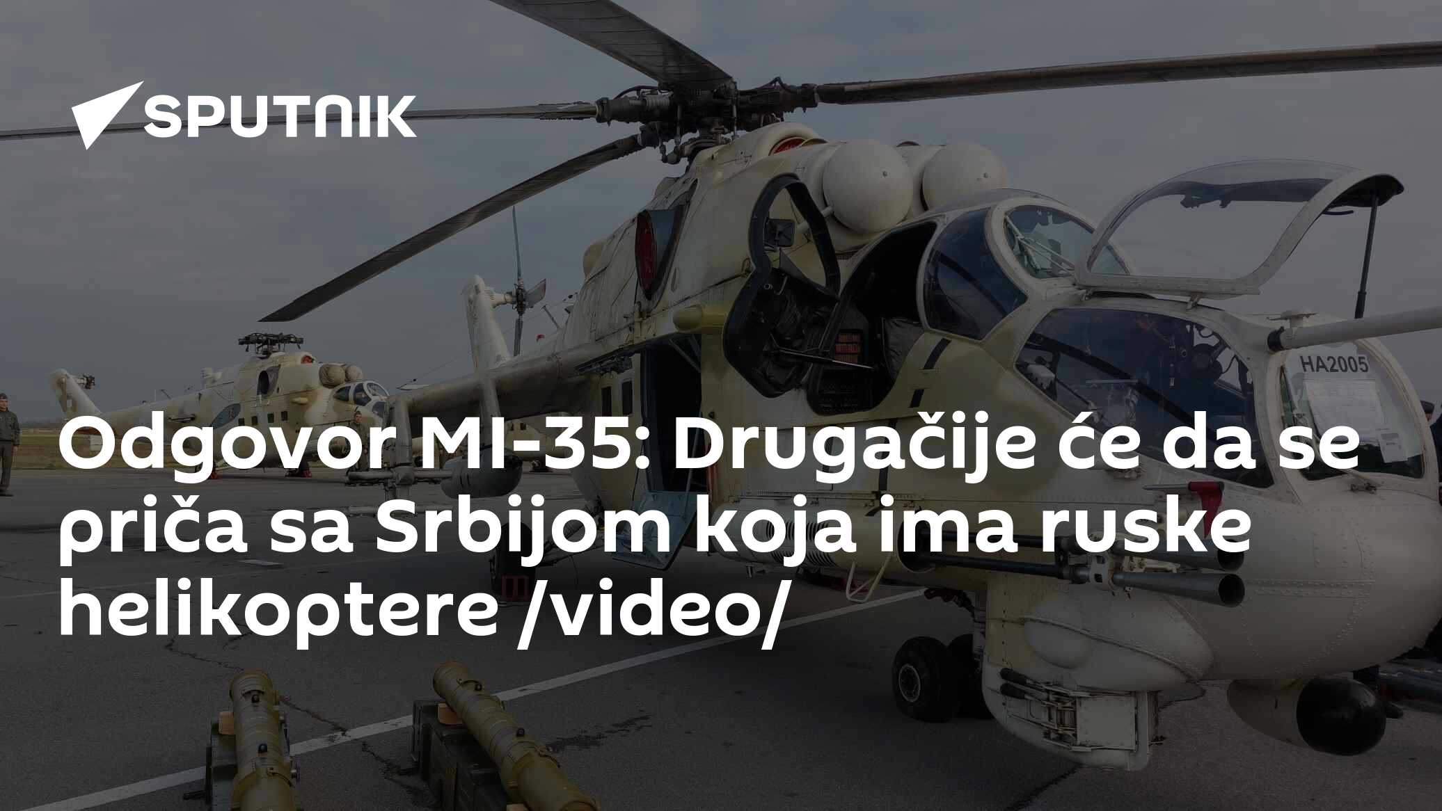 Odgovor MI-35: Drugačije će da se priča sa Srbijom koja ima ruske helikoptere /video/ - 26.11. ...