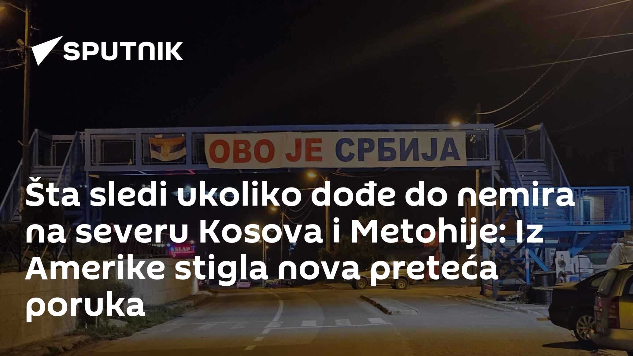 Šta sledi ukoliko dođe do nemira na severu Kosova i Metohije: Iz Amerike stigla nova preteća ...