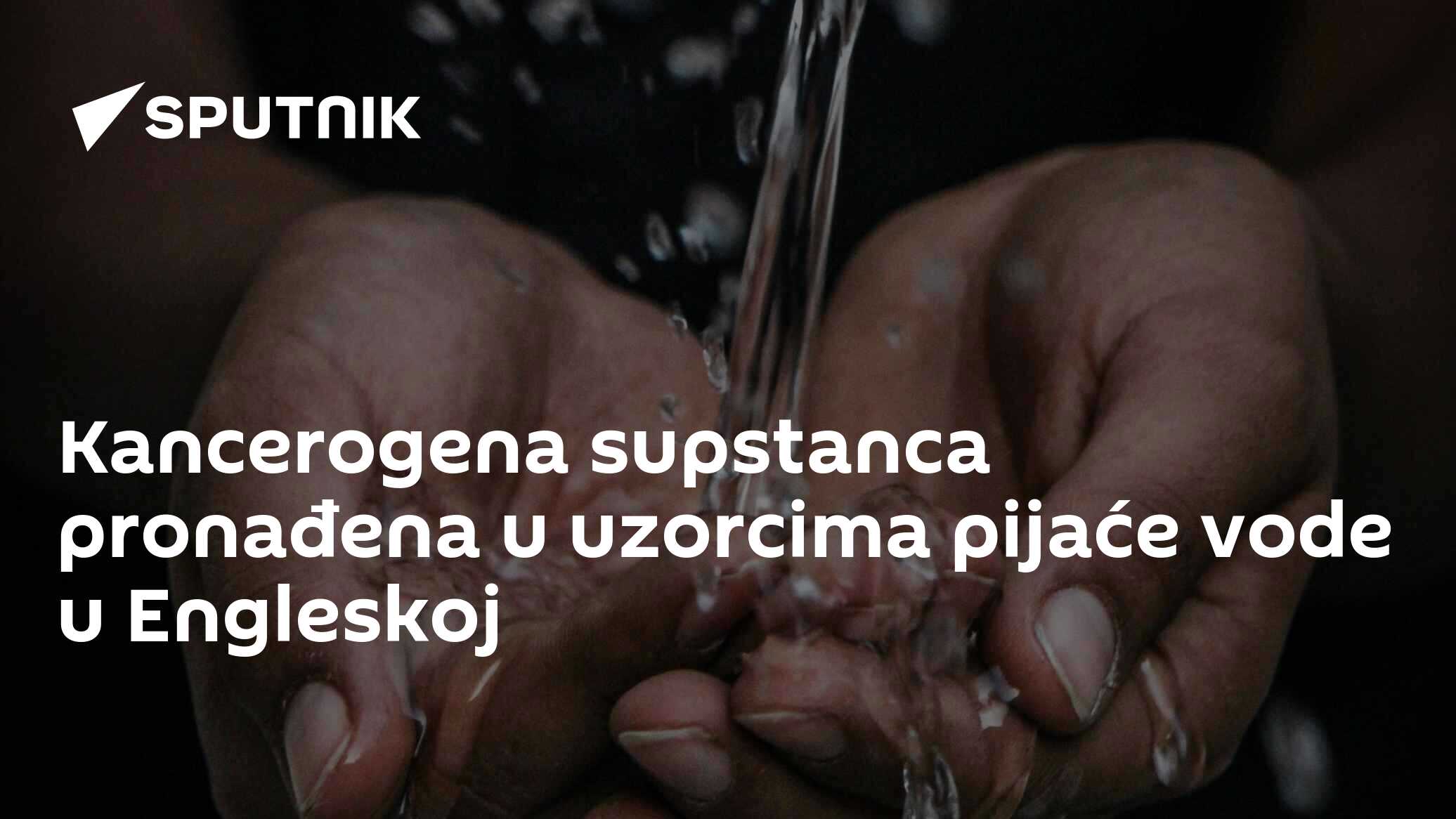 Kancerogena supstanca pronađena u uzorcima pijaće vode u Engleskoj - 01 ...