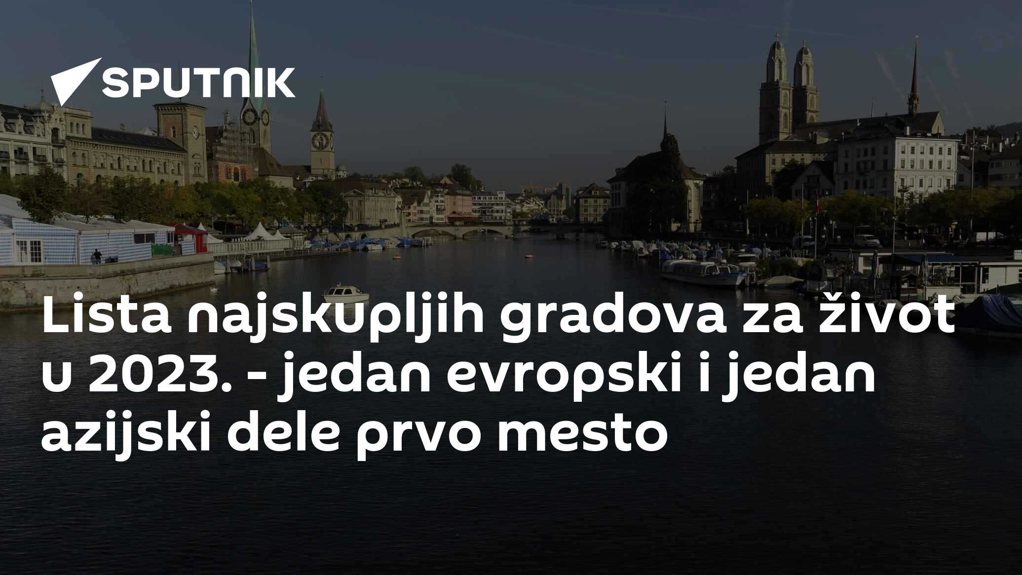 Lista najskupljih gradova za život u 2023. - jedan evropski i jedan ...