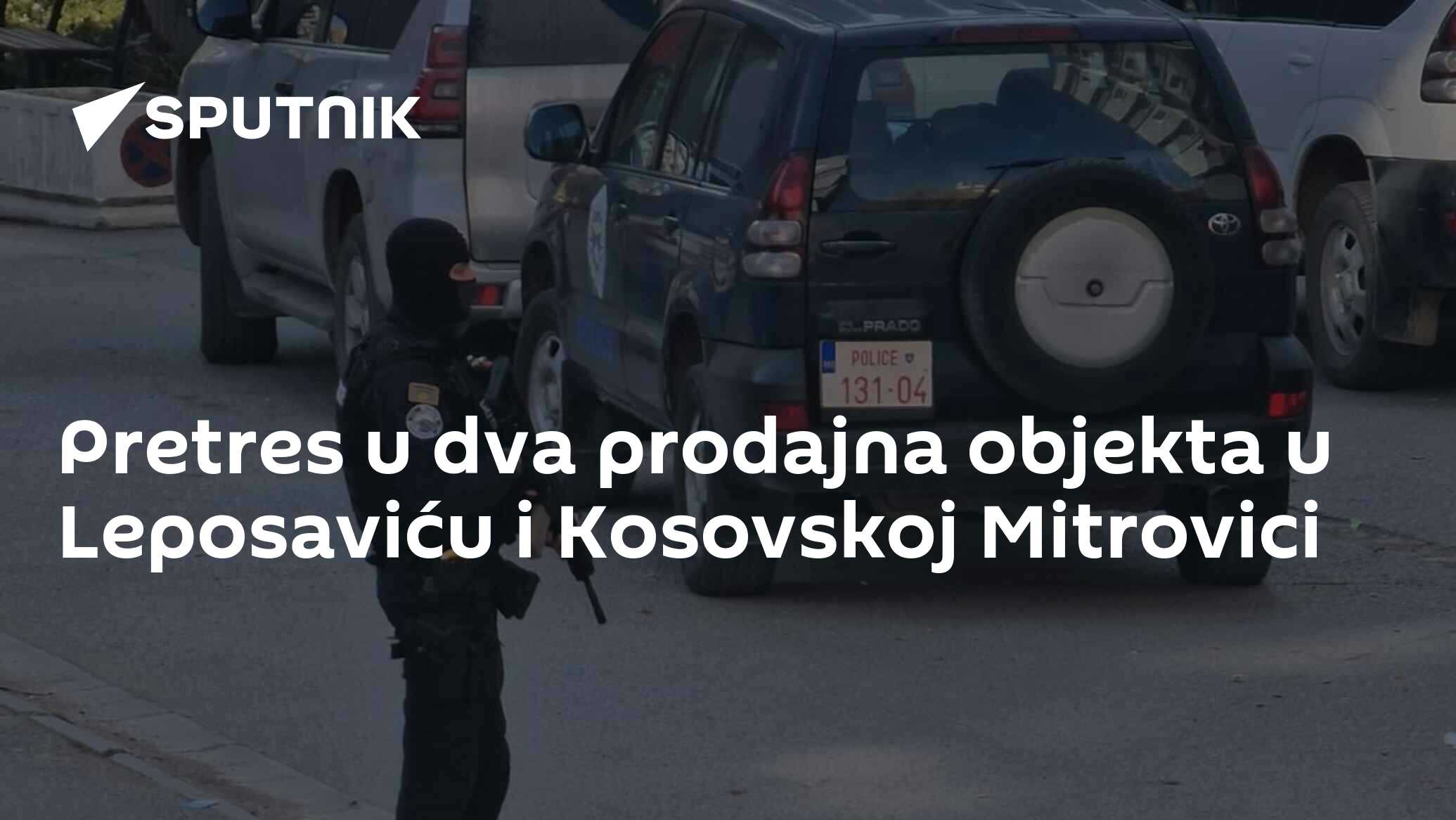 Pretres u dva prodajna objekta u Leposaviću i Kosovskoj Mitrovici - 21. ...