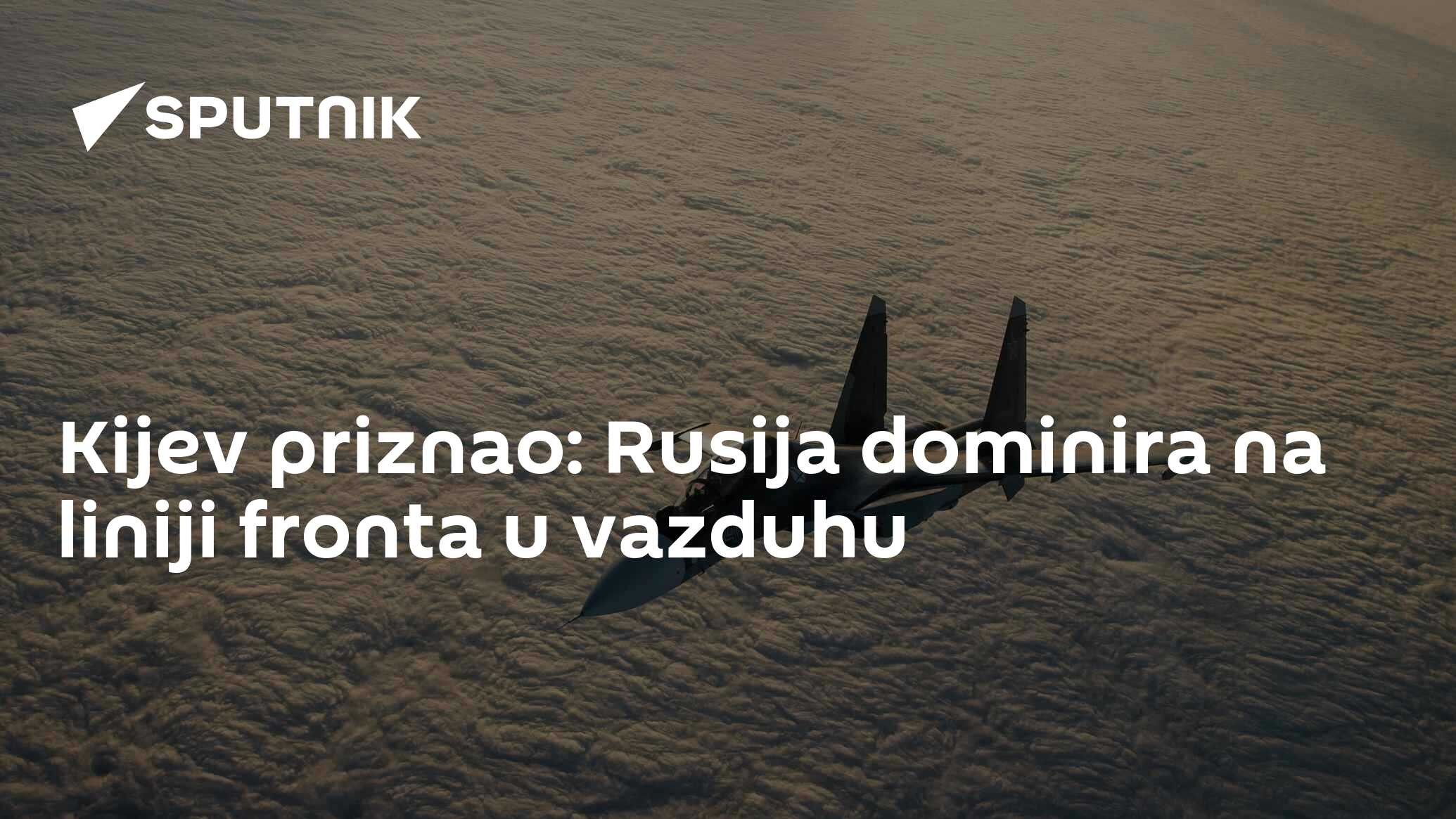 Kijev priznao: Rusija dominira na liniji fronta u vazduhu - 22.12.2023 ...