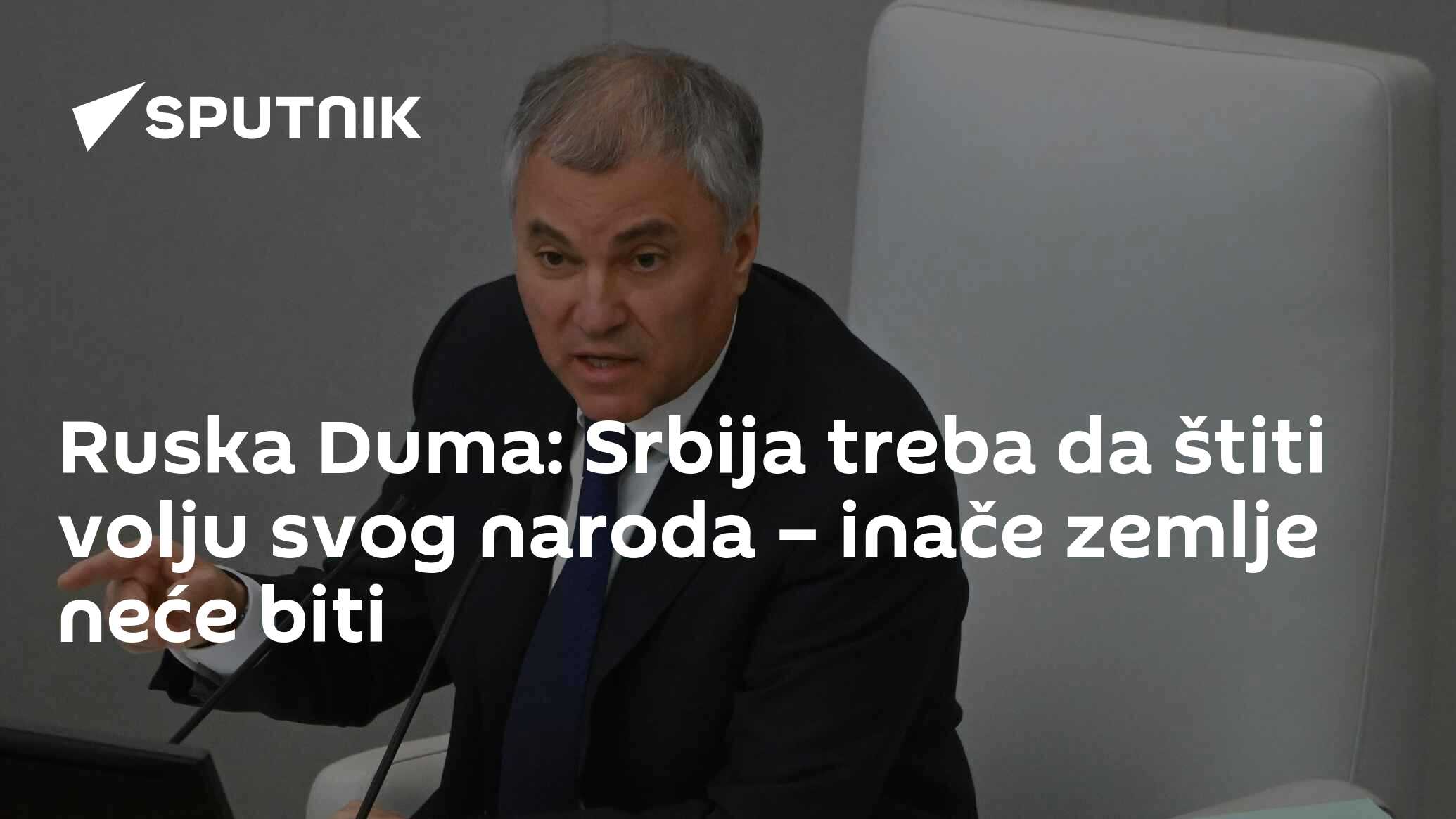 Ruska Duma: Srbija treba da štiti volju svog naroda – inače zemlje neće ...
