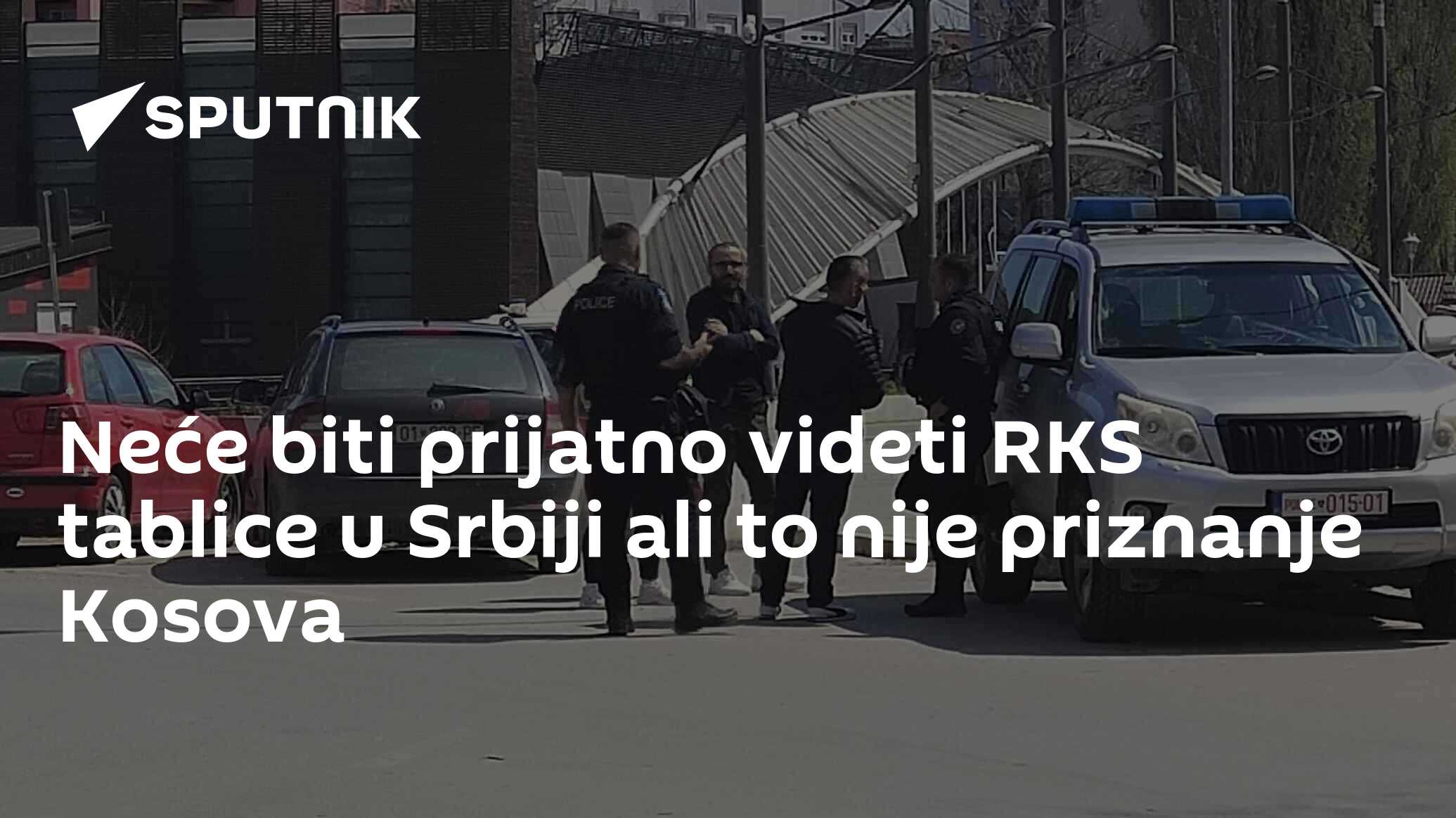 Neće biti prijatno videti RKS tablice u Srbiji ali to nije priznanje Kosova