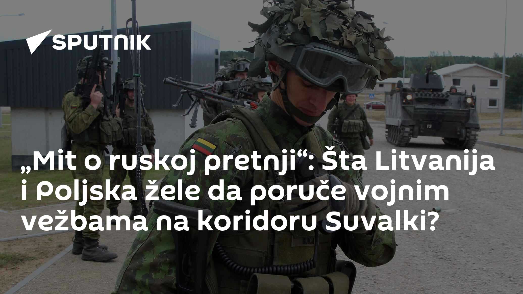 „Mit o ruskoj pretnji“: Šta Litvanija i Poljska žele da poruče vojnim ...