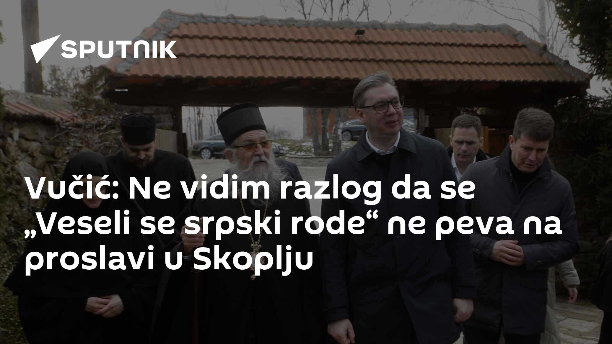 Vučić: Ne vidim razlog da se „Veseli se srpski rode“ ne peva na ...