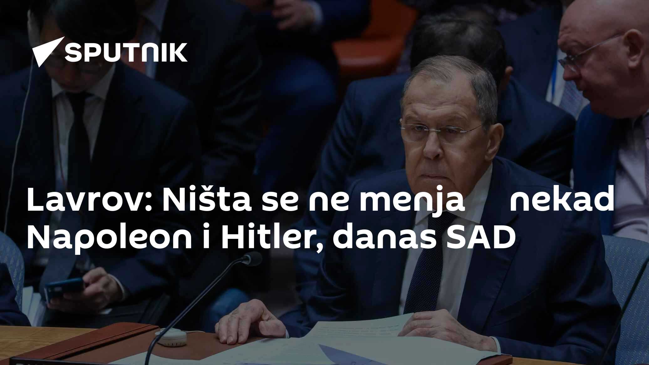 Lavrov: Ništa se ne menja ─ nekad Napoleon i Hitler, danas SAD - 30.01. ...