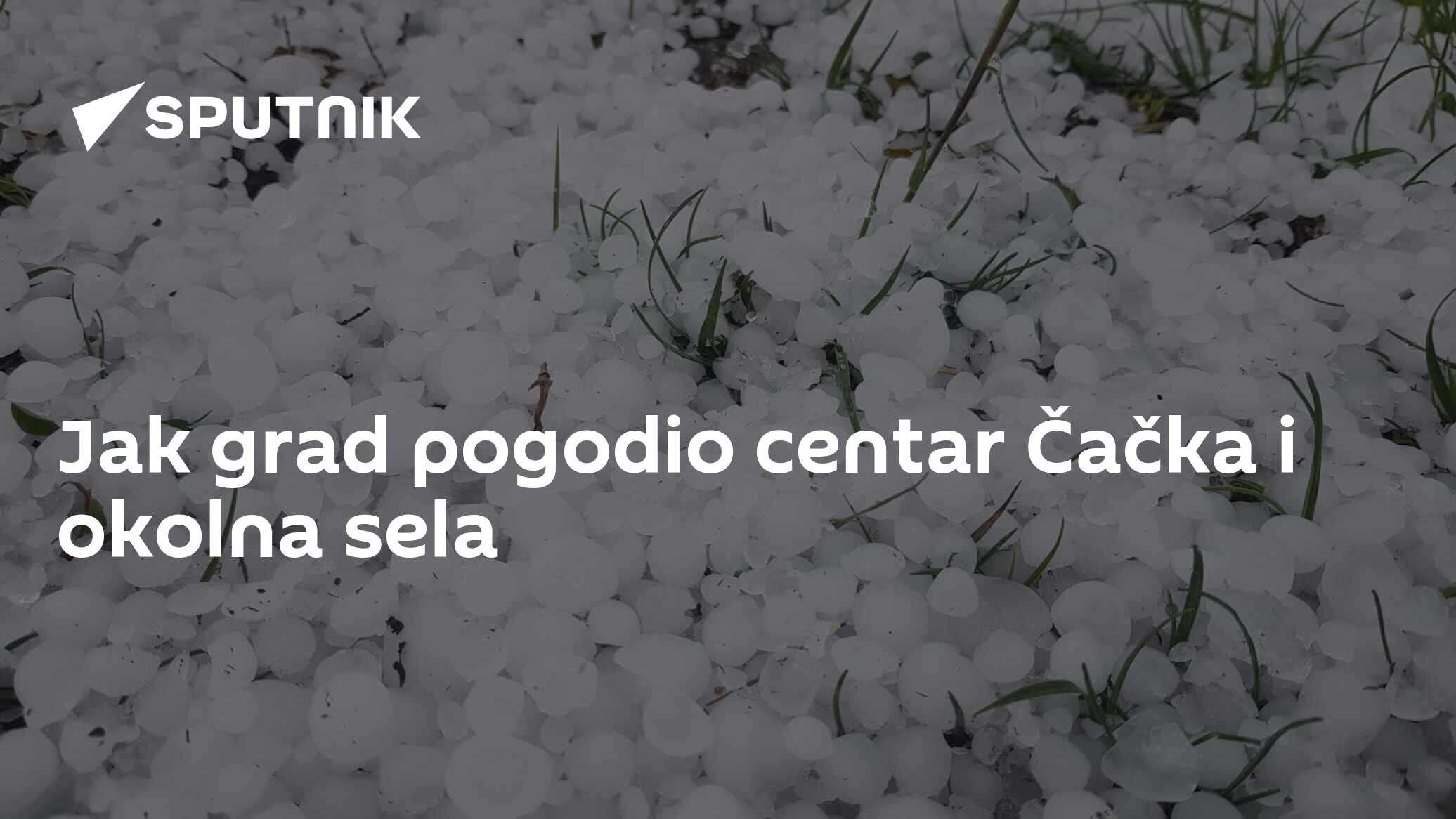 Jak grad pogodio centar Čačka i okolna sela - 12.02.2024, Sputnik Srbija