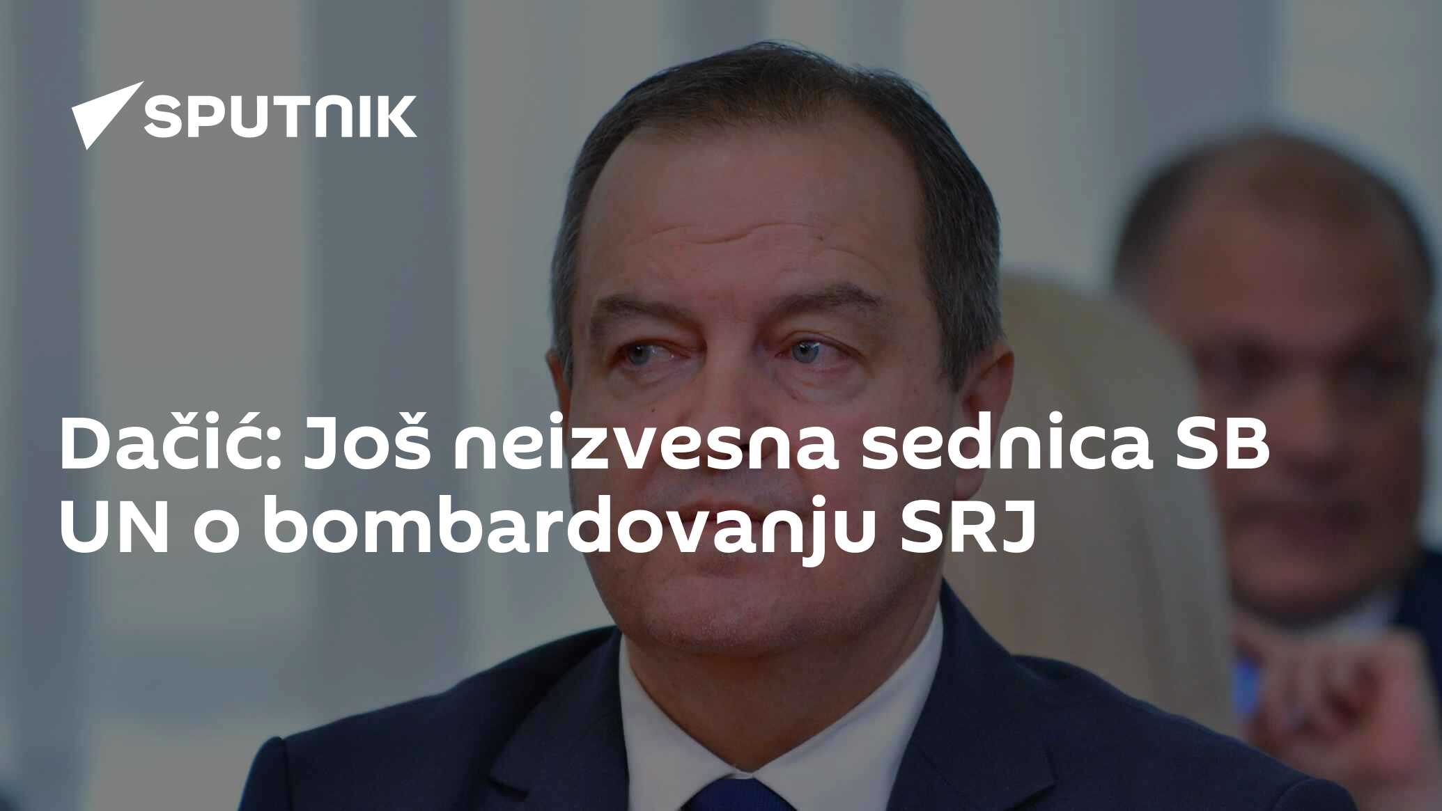 Dačić: Još neizvesna sednica SB UN o bombardovanju SRJ - 20.03.2024, Sputnik Srbija