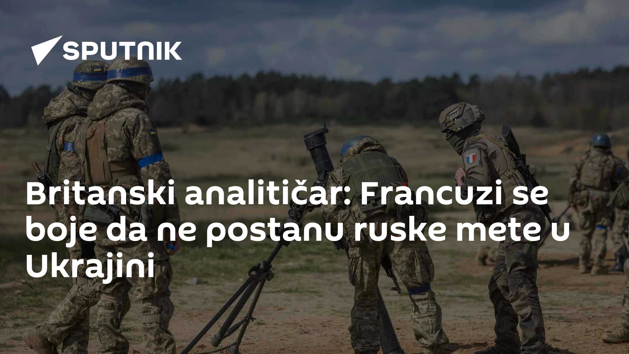 Britanski analitičar: Francuzi se boje da ne postanu ruske mete u ...
