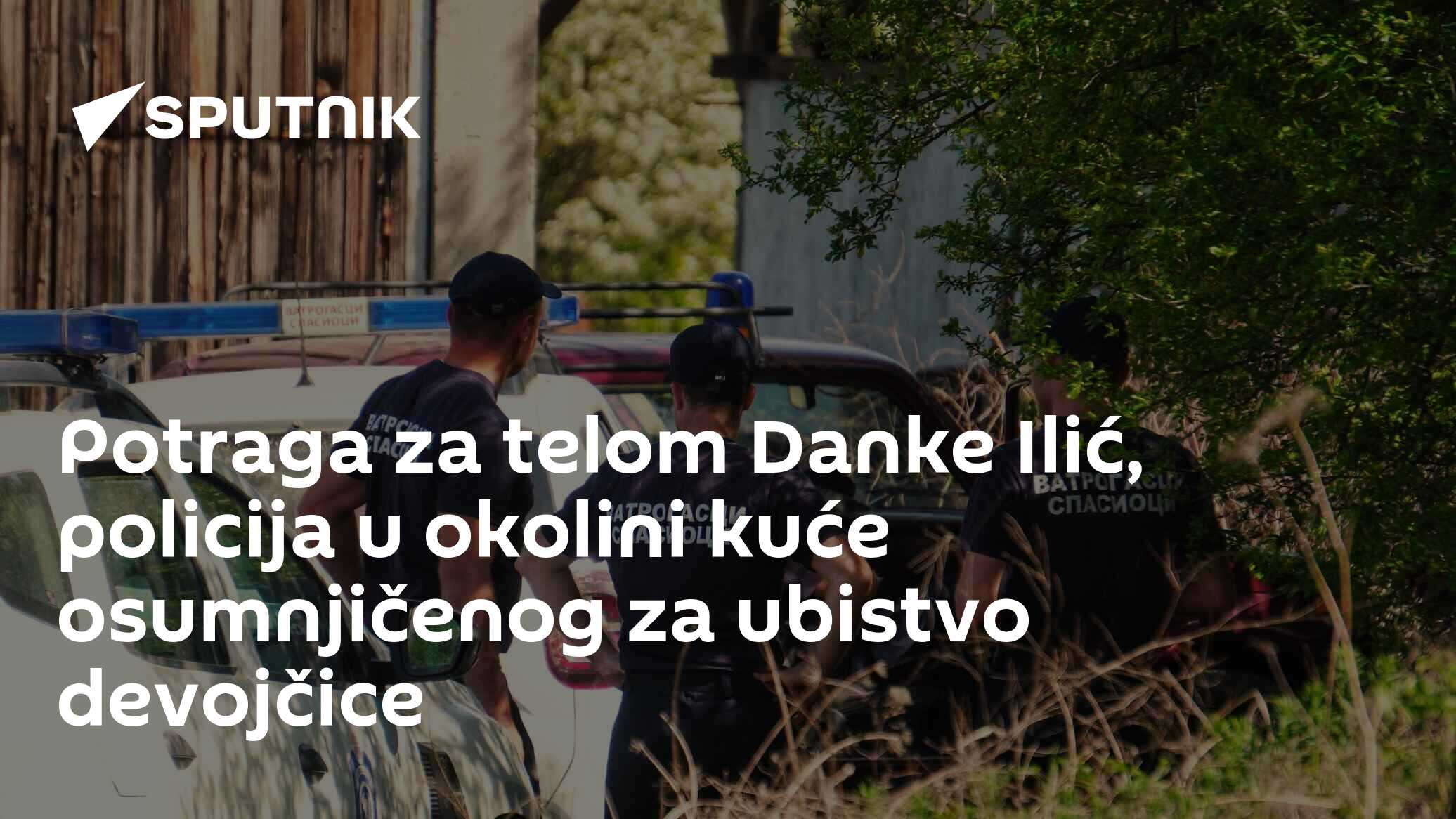 Potraga za telom Danke Ilić, policija u okolini kuće osumnjičenog za ubistvo devojčice - 10.04. ...